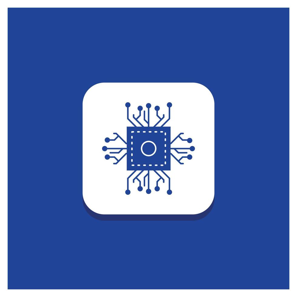 Blue Round Button for Chip. cpu. microchip. processor. technology Glyph ... Blue Round Button for Chip. cpu. microchip. processor. technology Glyph ...