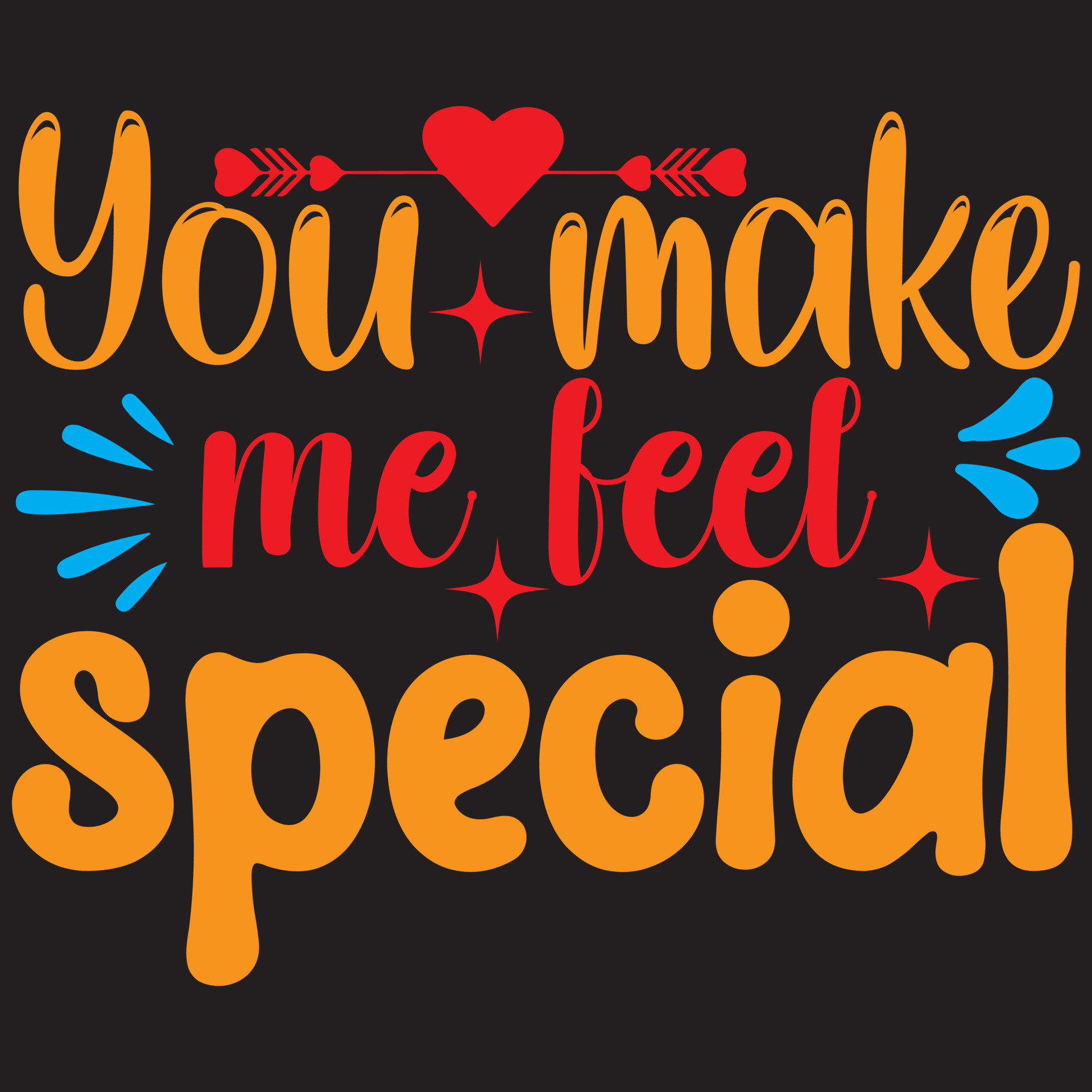 You make me feel special 12890217 Vector Art at Vecteezy You make me feel special 12890217 Vector Art at Vecteezy