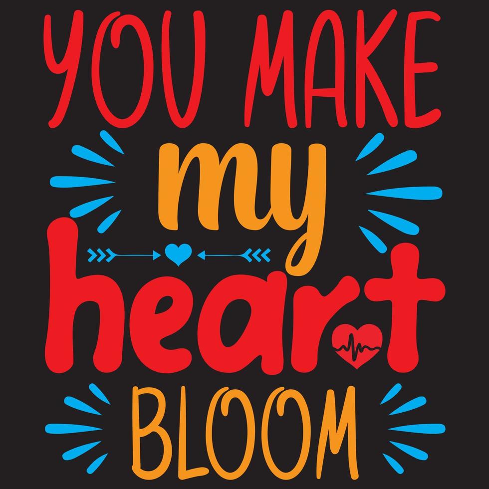 You make my heart bloom. 12890262 Vector Art at Vecteezy You make my heart bloom. 12890262 Vector Art at Vecteezy