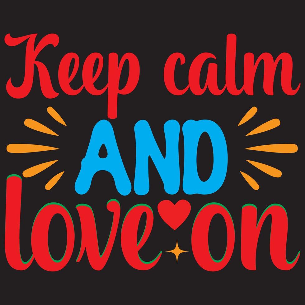 Keep calm and love on 12890272 Vector Art at Vecteezy