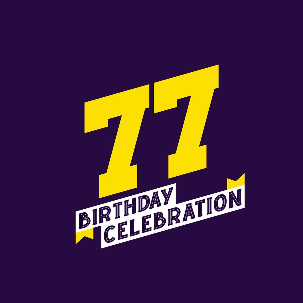 77th Birthday Celebration vector design, 77 years birthday 12916952 ... 77th Birthday Celebration vector design, 77 years birthday 12916952 ...