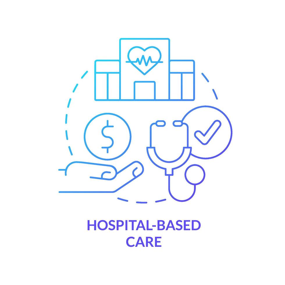 Hospital Based Care Blue Gradient Concept Icon Financial Support And Help Medical Care Service