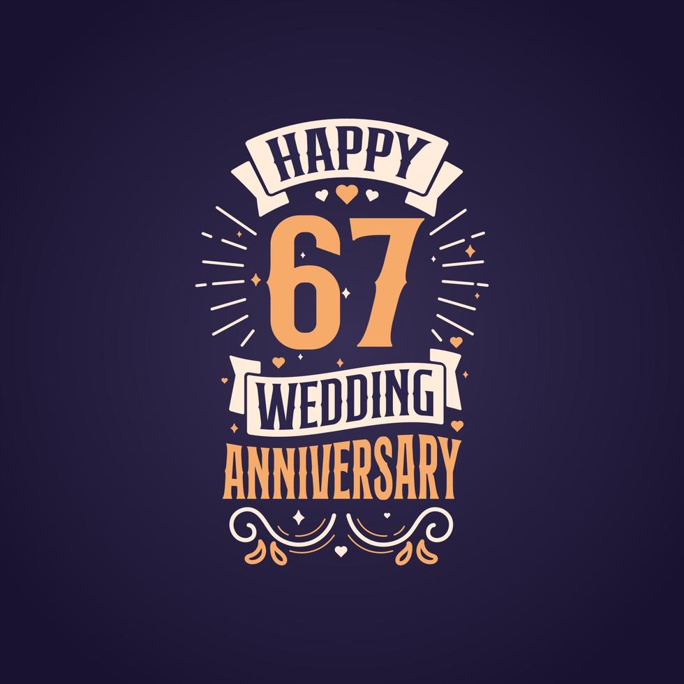 Happy 67th wedding anniversary quote lettering design. 67 years ... Happy 67th wedding anniversary quote lettering design. 67 years ...