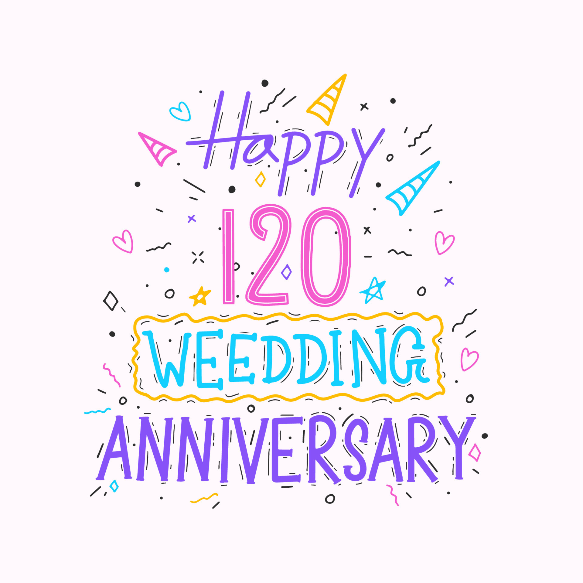 Happy 120th wedding anniversary hand lettering. 120 years anniversary celebration hand drawing ...