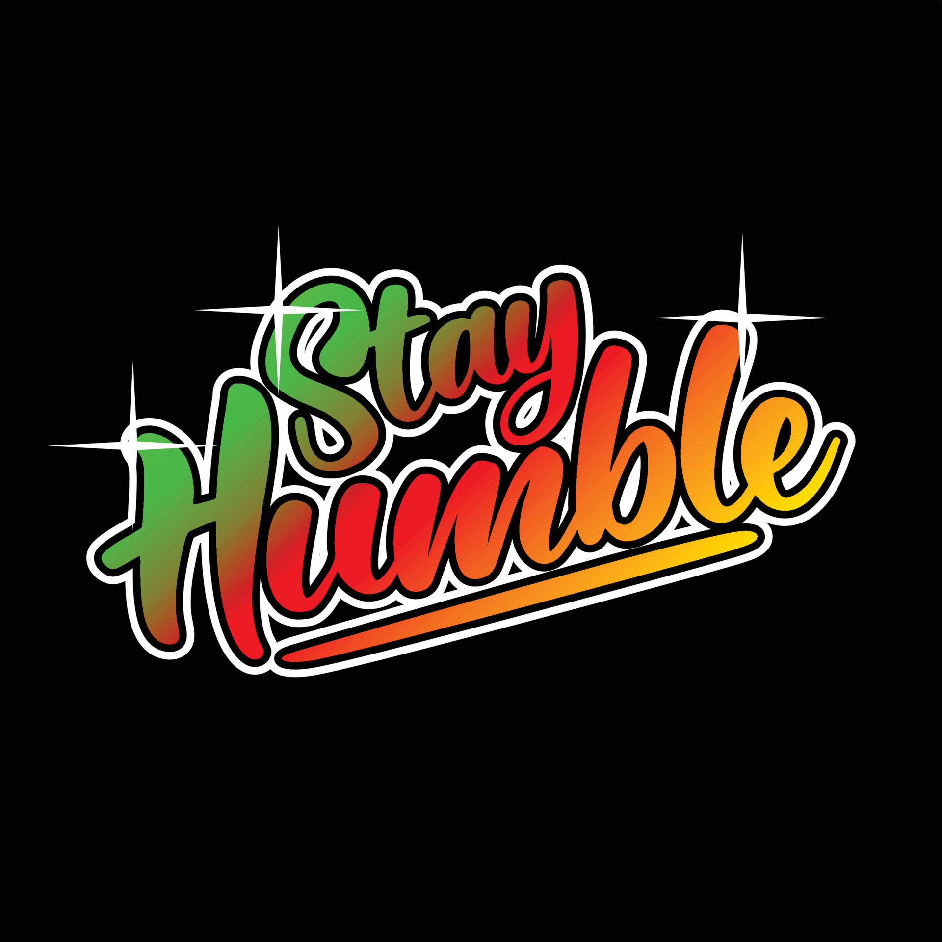 stay humble vector text design, powerful design for t-shirts, hats ... stay humble vector text design, powerful design for t-shirts, hats ...