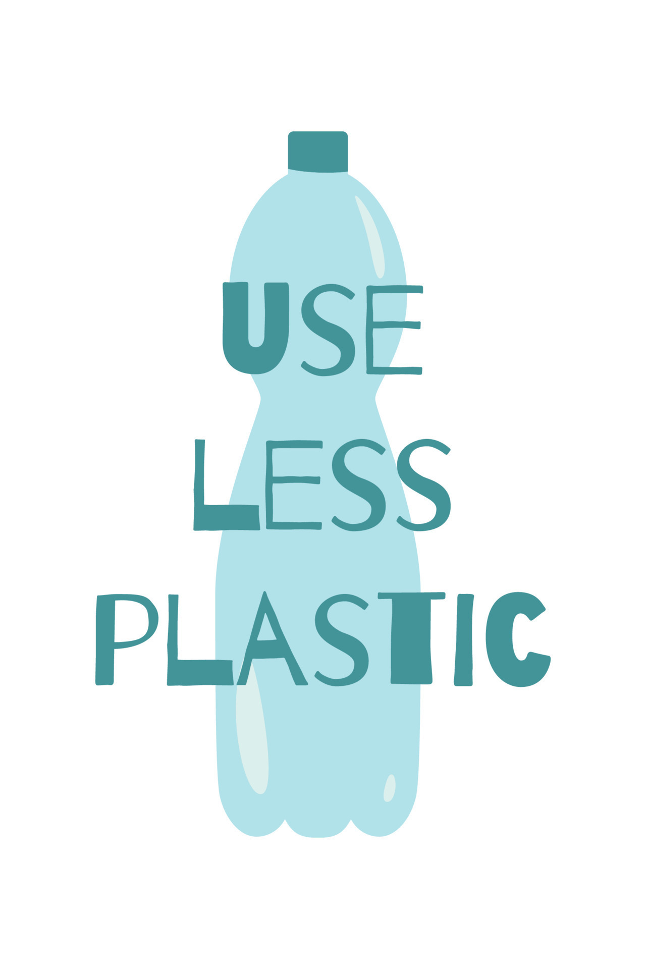 Use less plastic text on the plastic bottle. Ecology typography poster ... Use less plastic text on the plastic bottle. Ecology typography poster ...