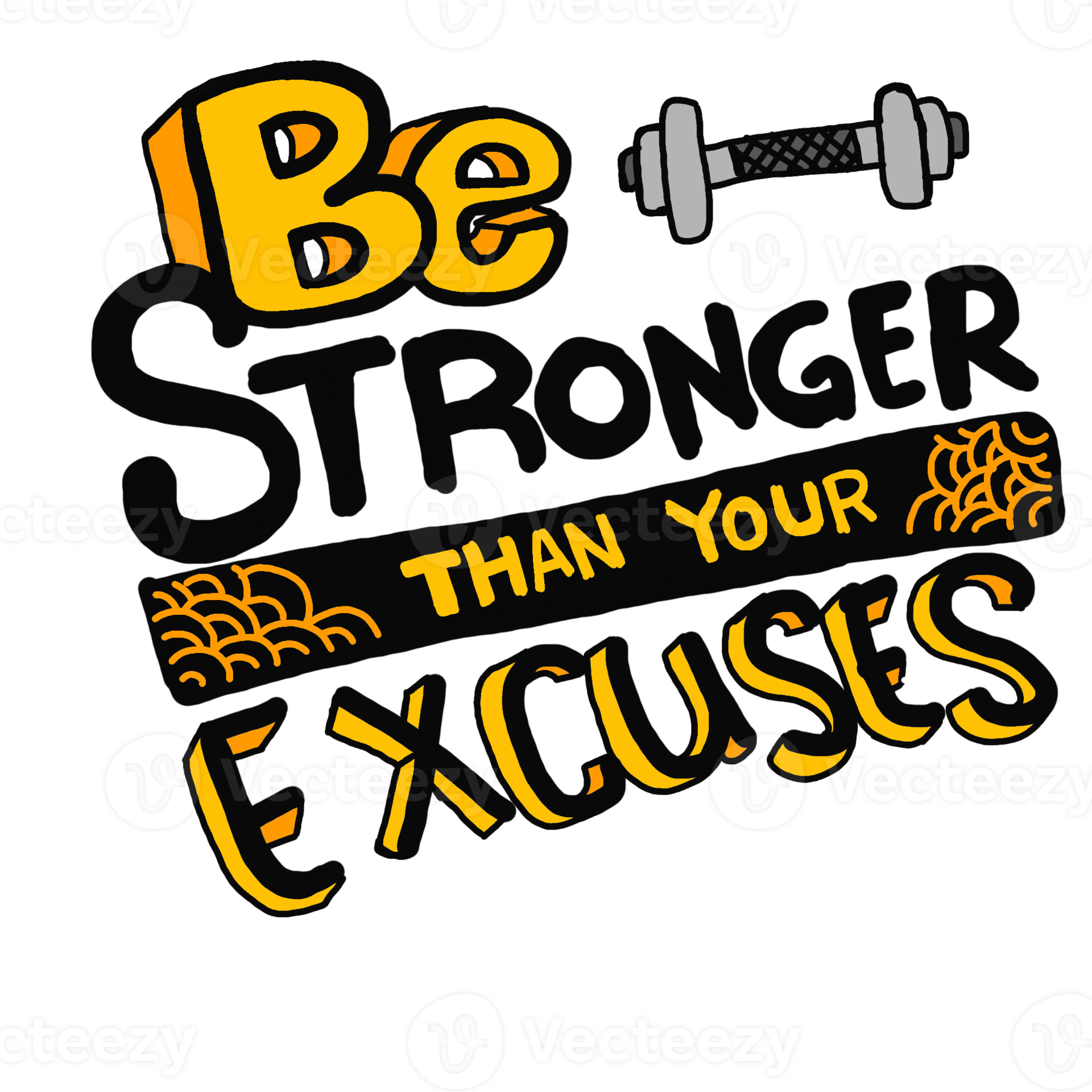motivational quote design - Be stronger than your excuses 13078270 PNG