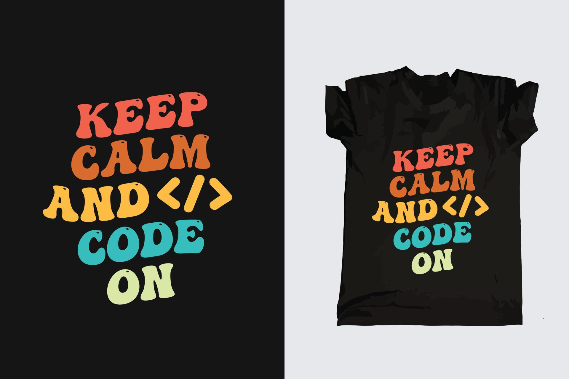 Keep Calm and Code on Retro Wavy programming T-Shirt 13381395 Vector Art at Vecteezy