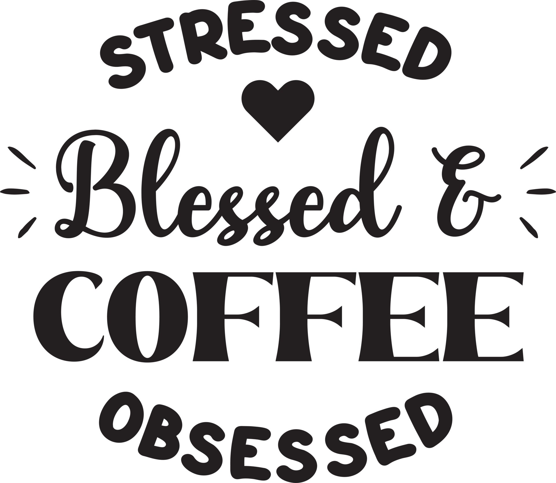 Stressed Blessed And Coffee Obsessed Lettering And Coffee Quote Illustration 13395000 Png