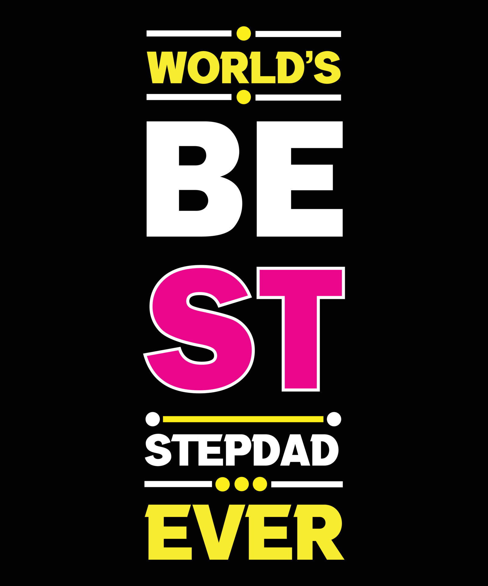 Worlds Best Step Dad Ever T Shirt Design 13497394 Vector Art At Vecteezy
