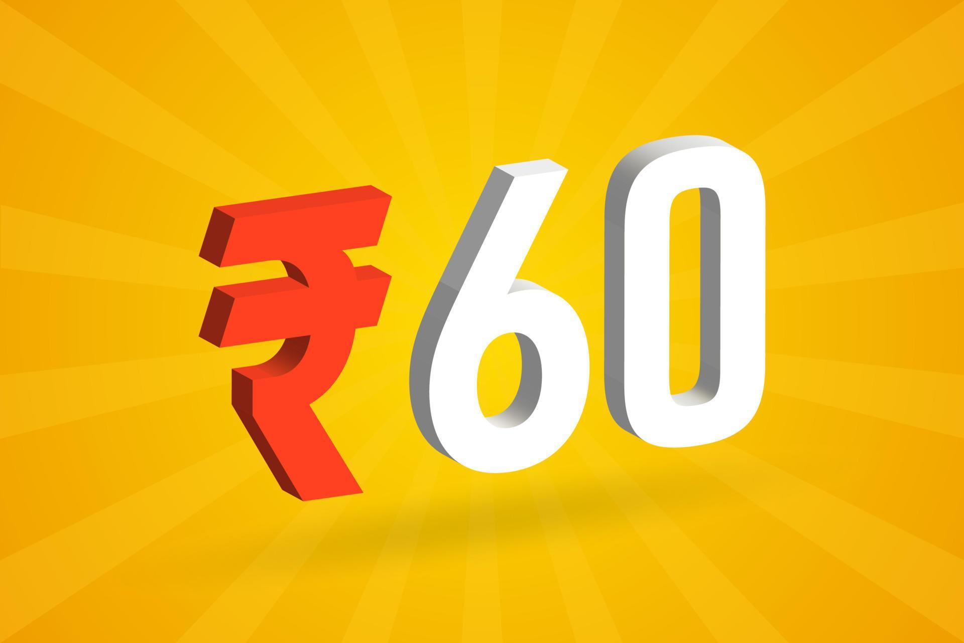 60 Rupee 3D Symbol Bold Text Vector Image 3D 60 Indian Rupee Currency 60 Rupee 3D Symbol Bold Text Vector Image 3D 60 Indian Rupee Currency