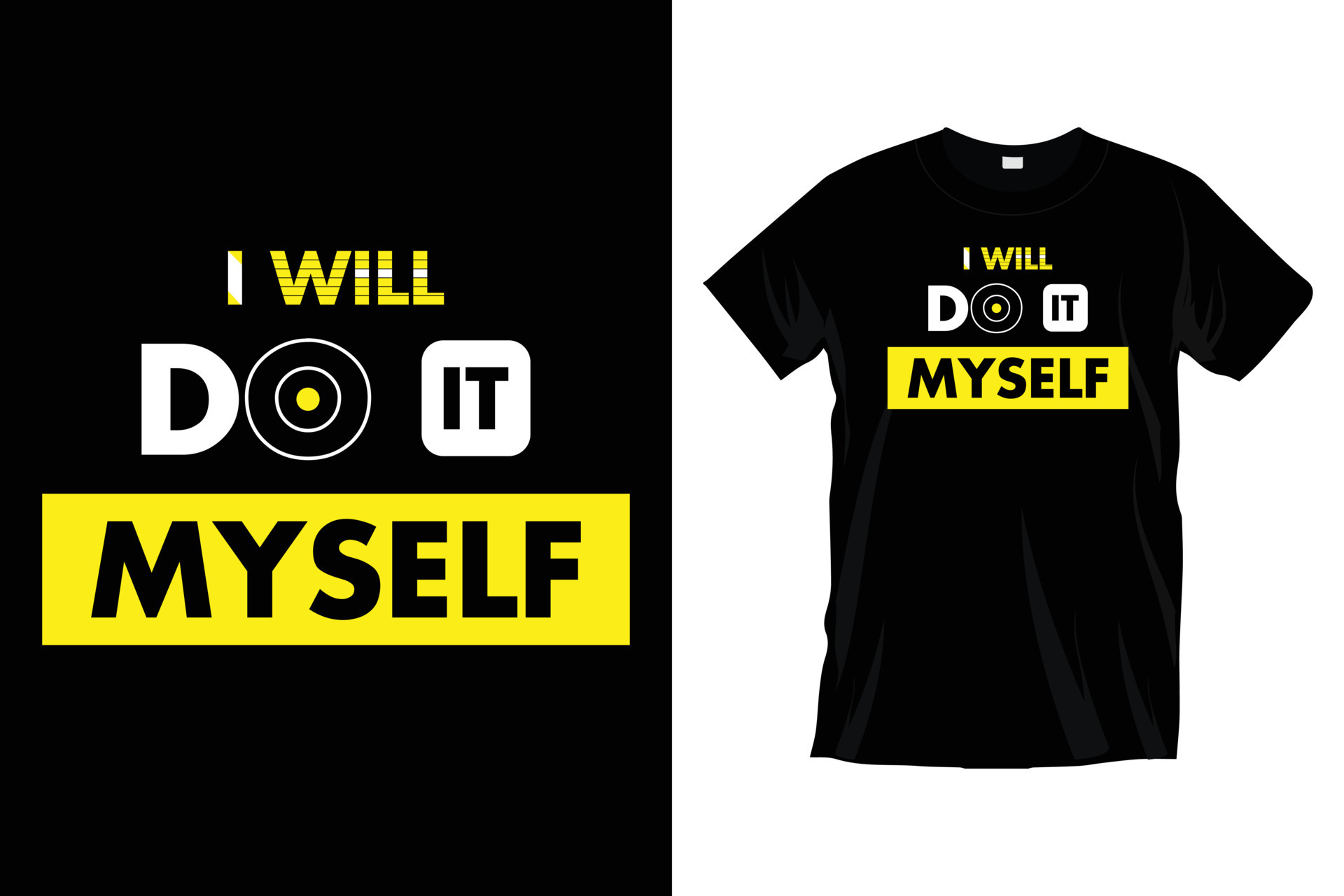 I Will Do It Myself Modern Motivational Inspirational Typography T i-will-do-it-myself-modern-motivational-inspirational-typography-t
