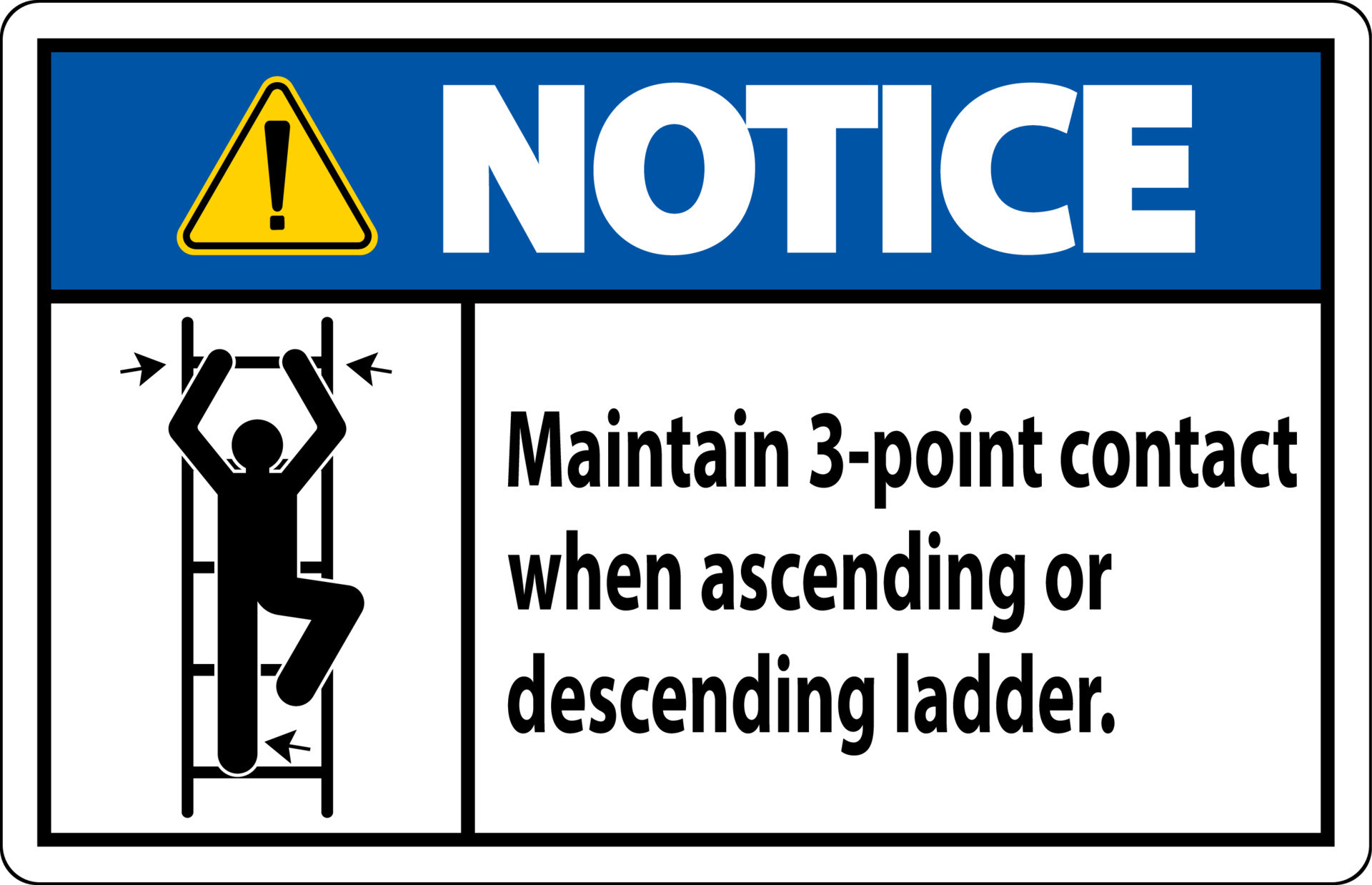 Notice Maintain 3 Point Contact When Ascending Or Descending Ladder ... Notice Maintain 3 Point Contact When Ascending Or Descending Ladder ...