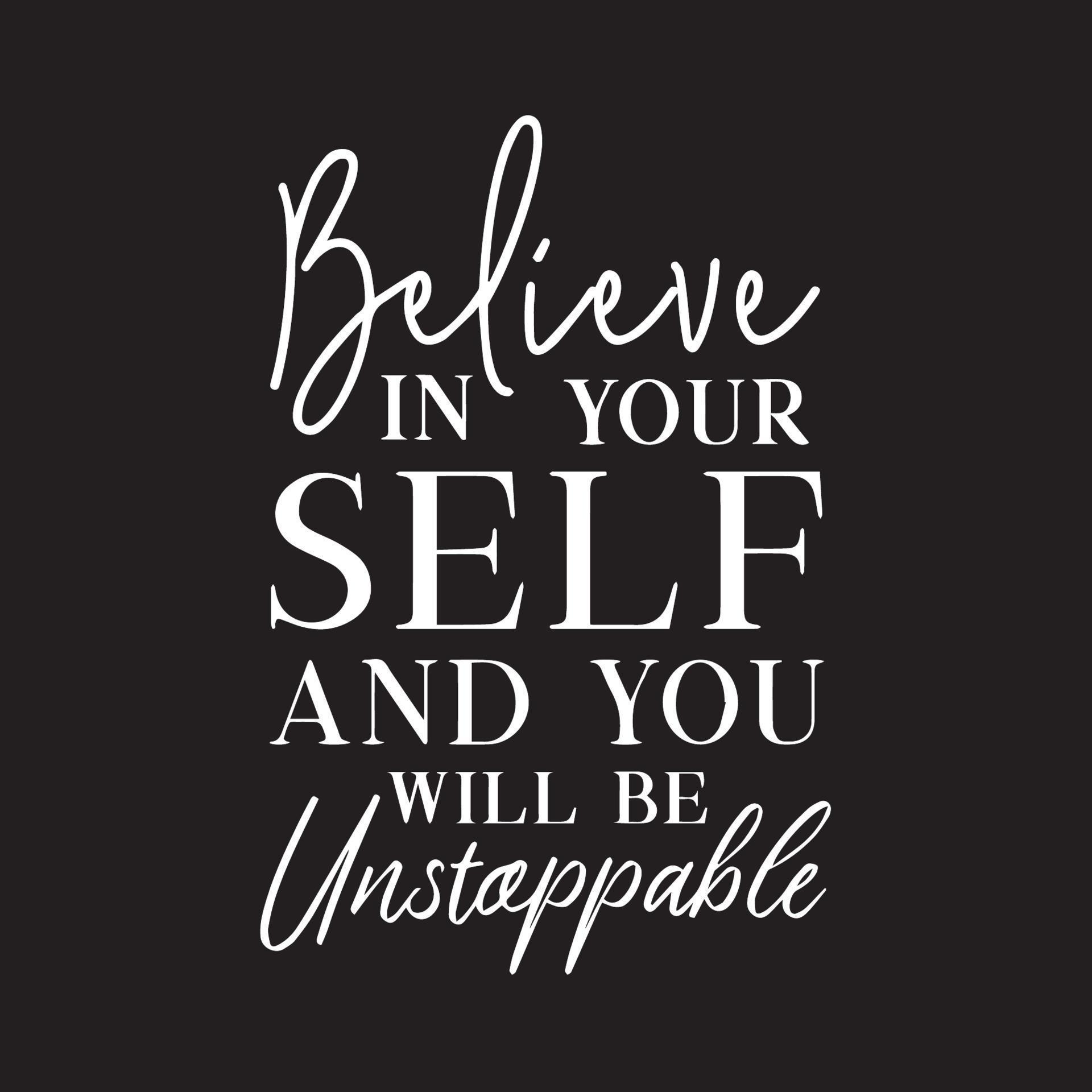 Motivational Quotes On Black Background Believe In Yourself And You Will Be Unstoppable