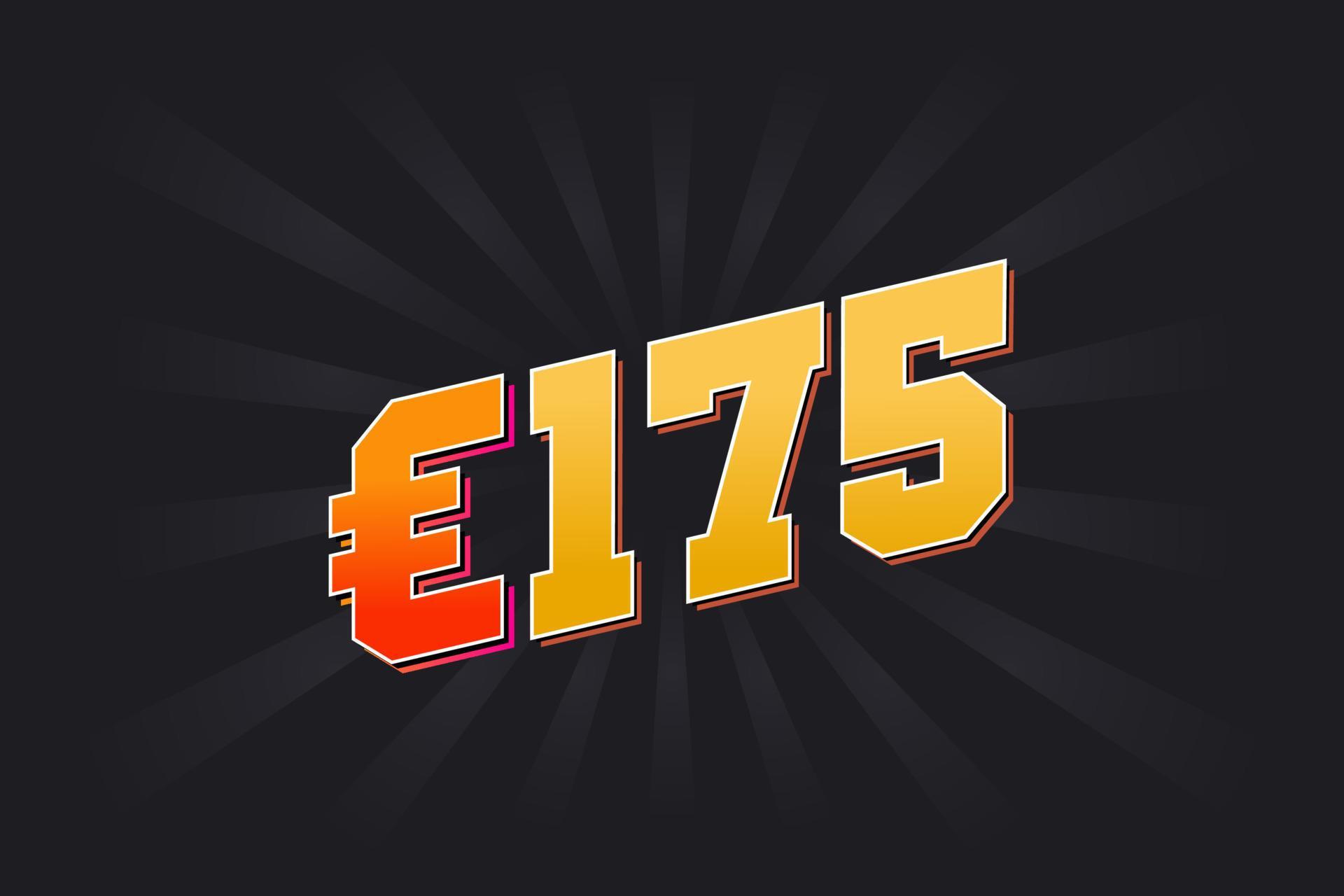 175 Euro Currency Vector Text Symbol 175 Euro European Union Money 175-euro-currency-vector-text-symbol-175-euro-european-union-money