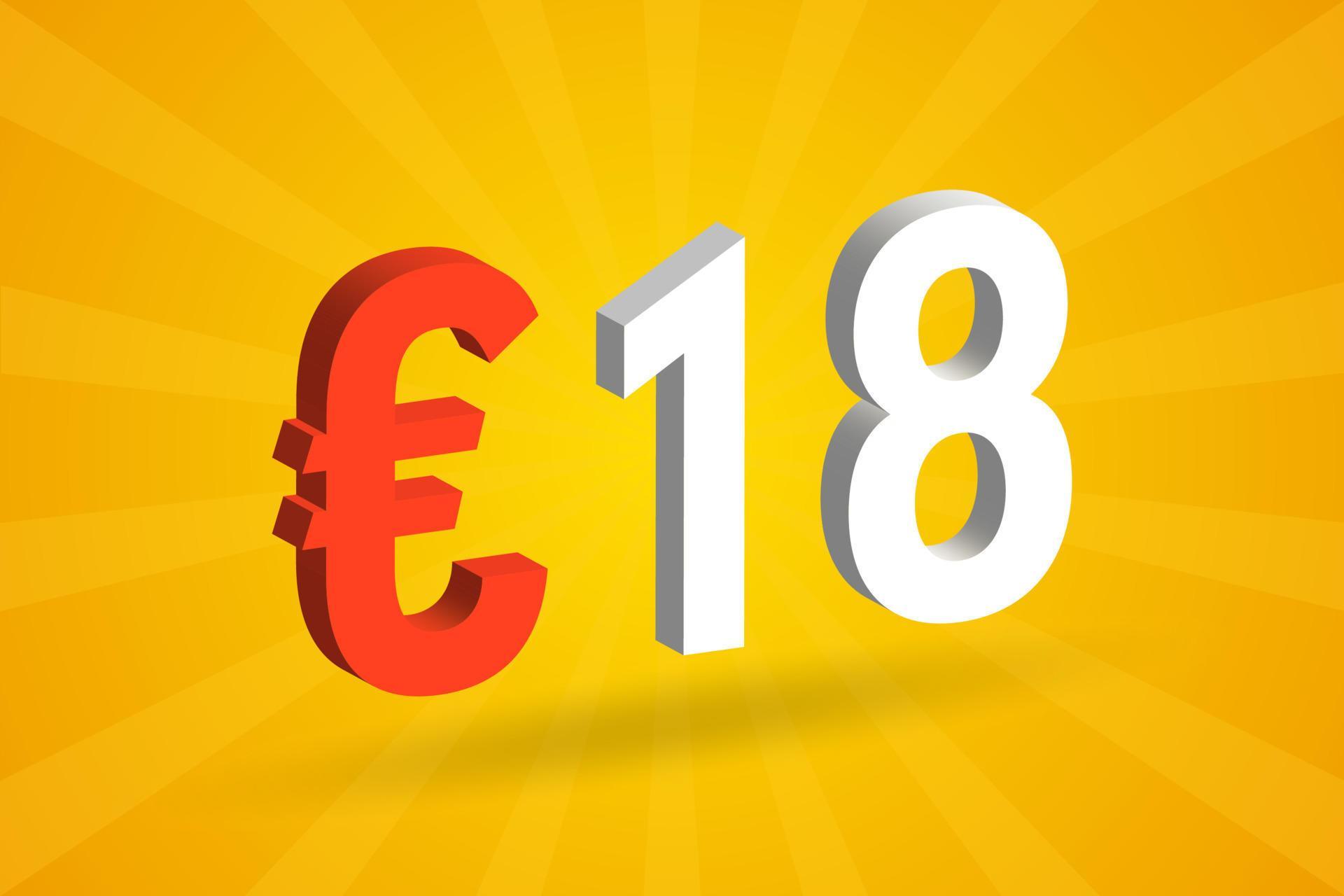 Símbolo de texto vectorial 3d de moneda de 18 euros. 3d 18 euros unión europea dinero stock ...