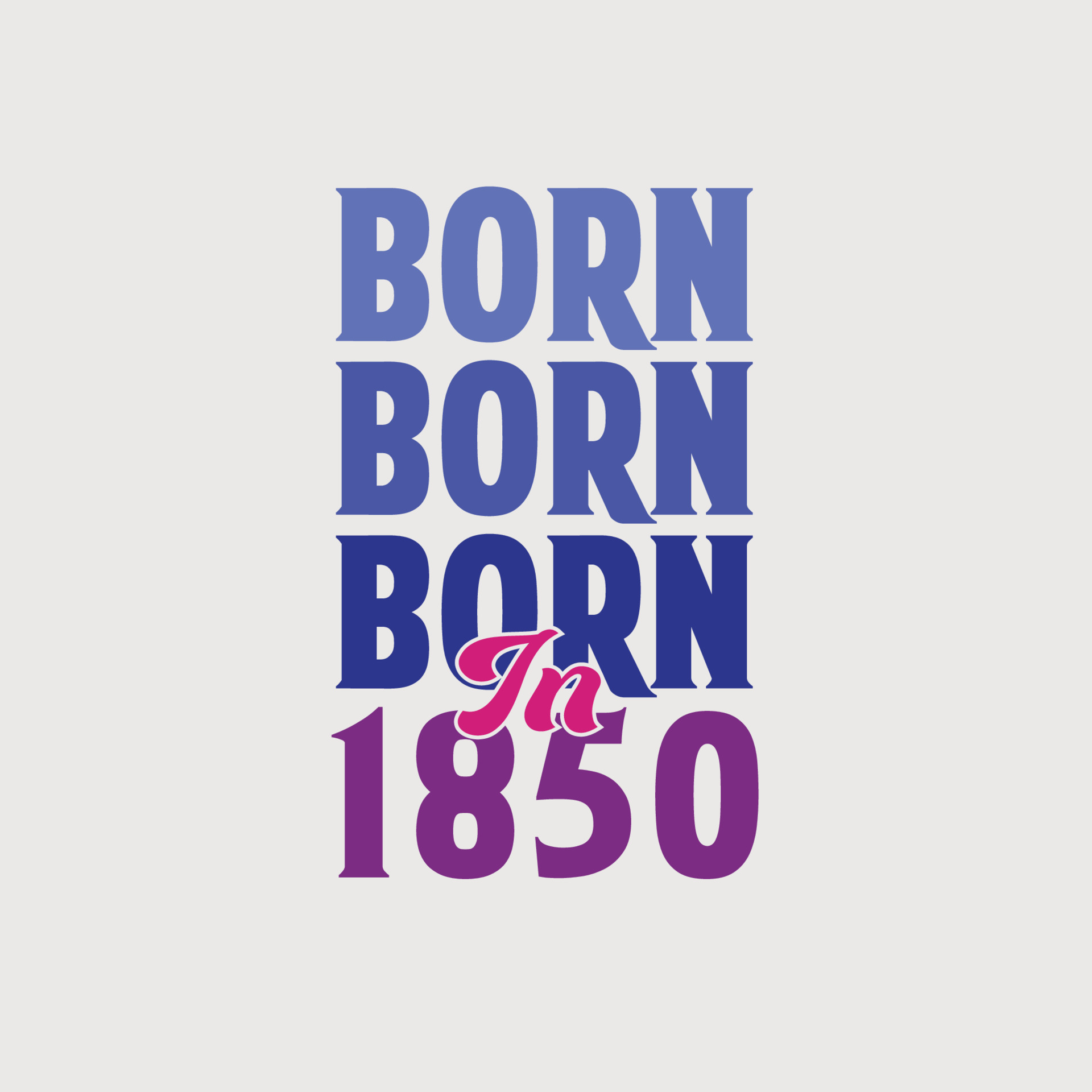 Born In 1850 Birthday Celebration For Those Born In The Year 1850 born-in-1850-birthday-celebration-for-those-born-in-the-year-1850