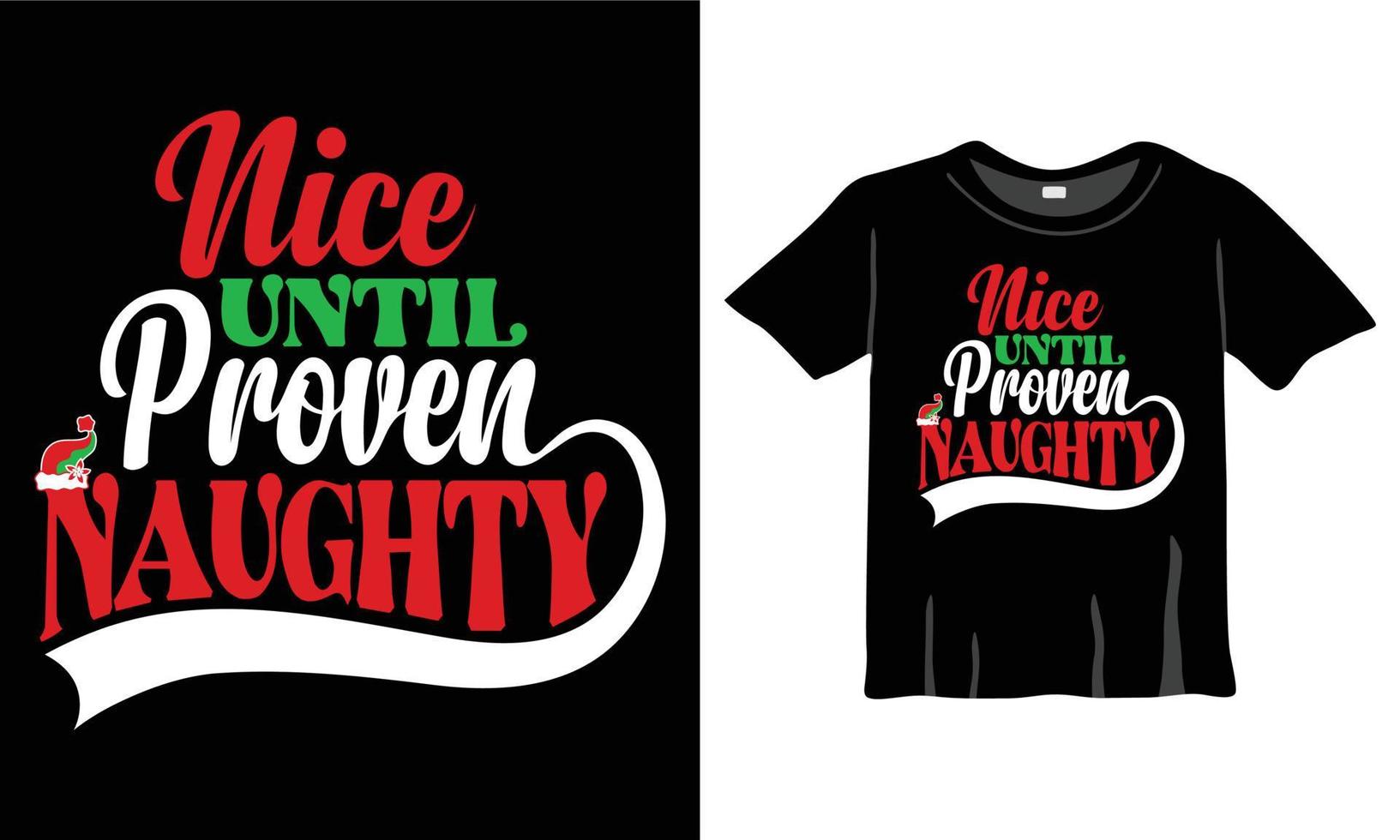 Nice until proven naughty Christmas T-Shirt Design Template for ...