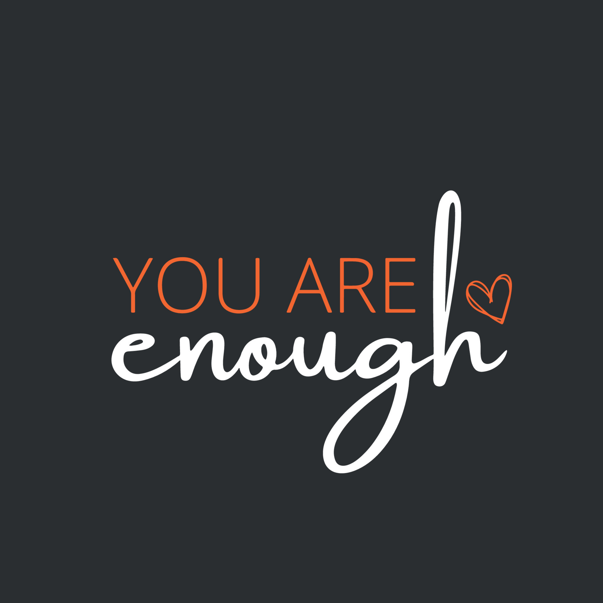 Inspirational life quote - You are enough 14030549 Vector Art at Vecteezy