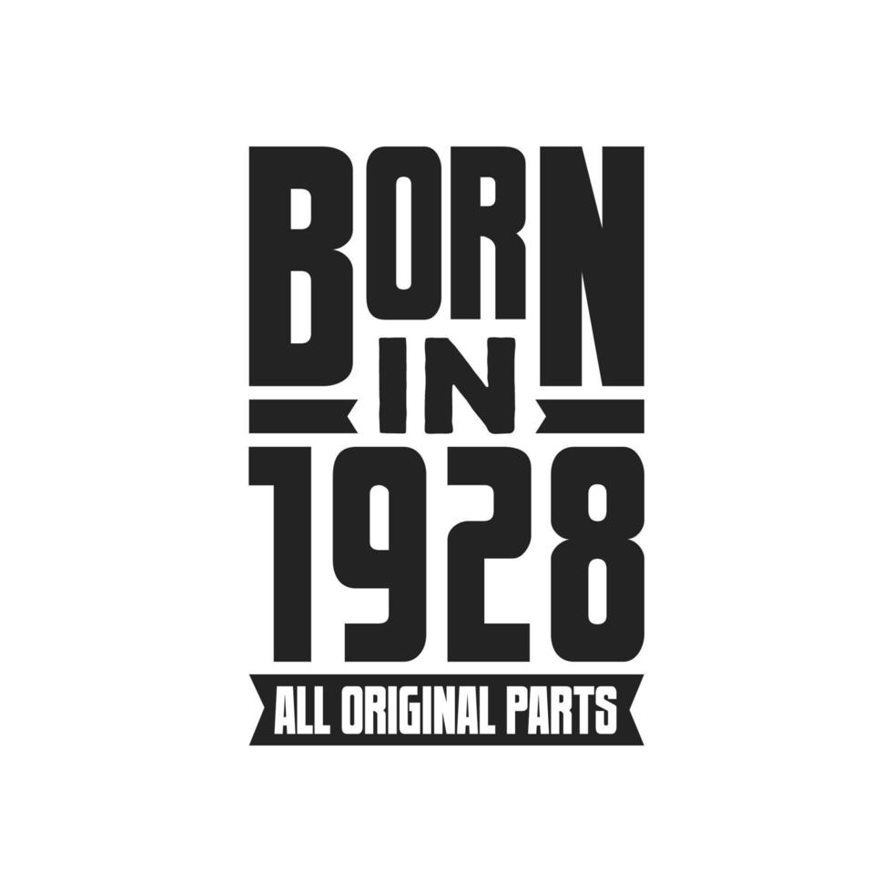 Born in 1928 Birthday quote design for those born in the year 1928 ...