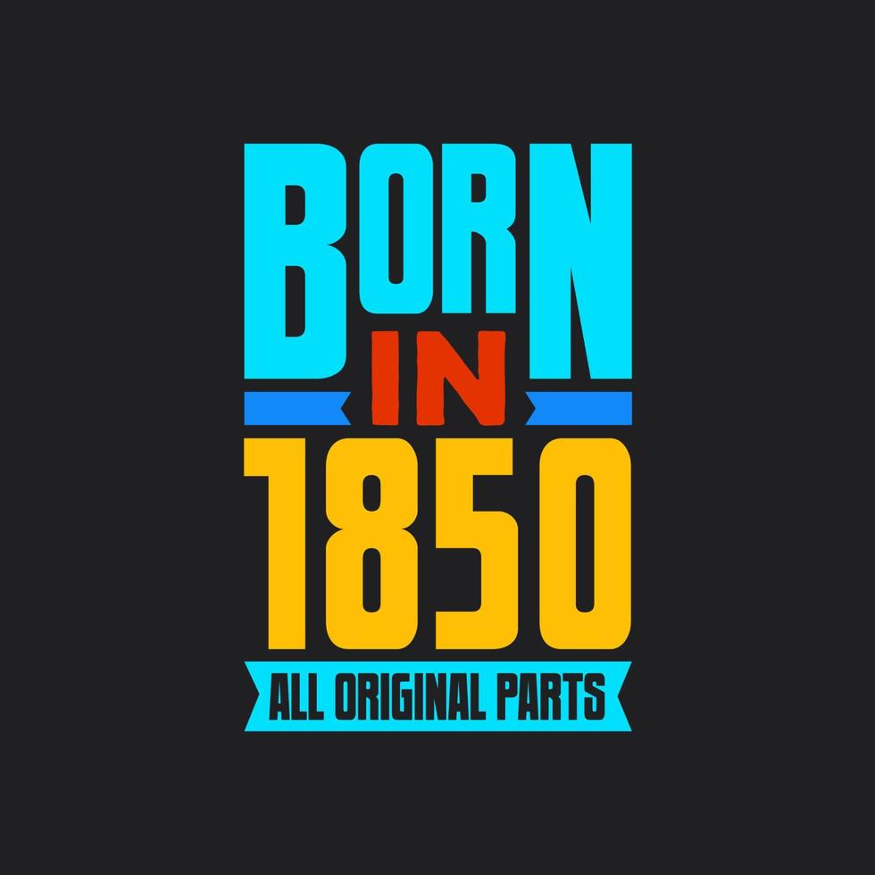 born-in-1850-all-original-parts-vintage-birthday-celebration-for-1850