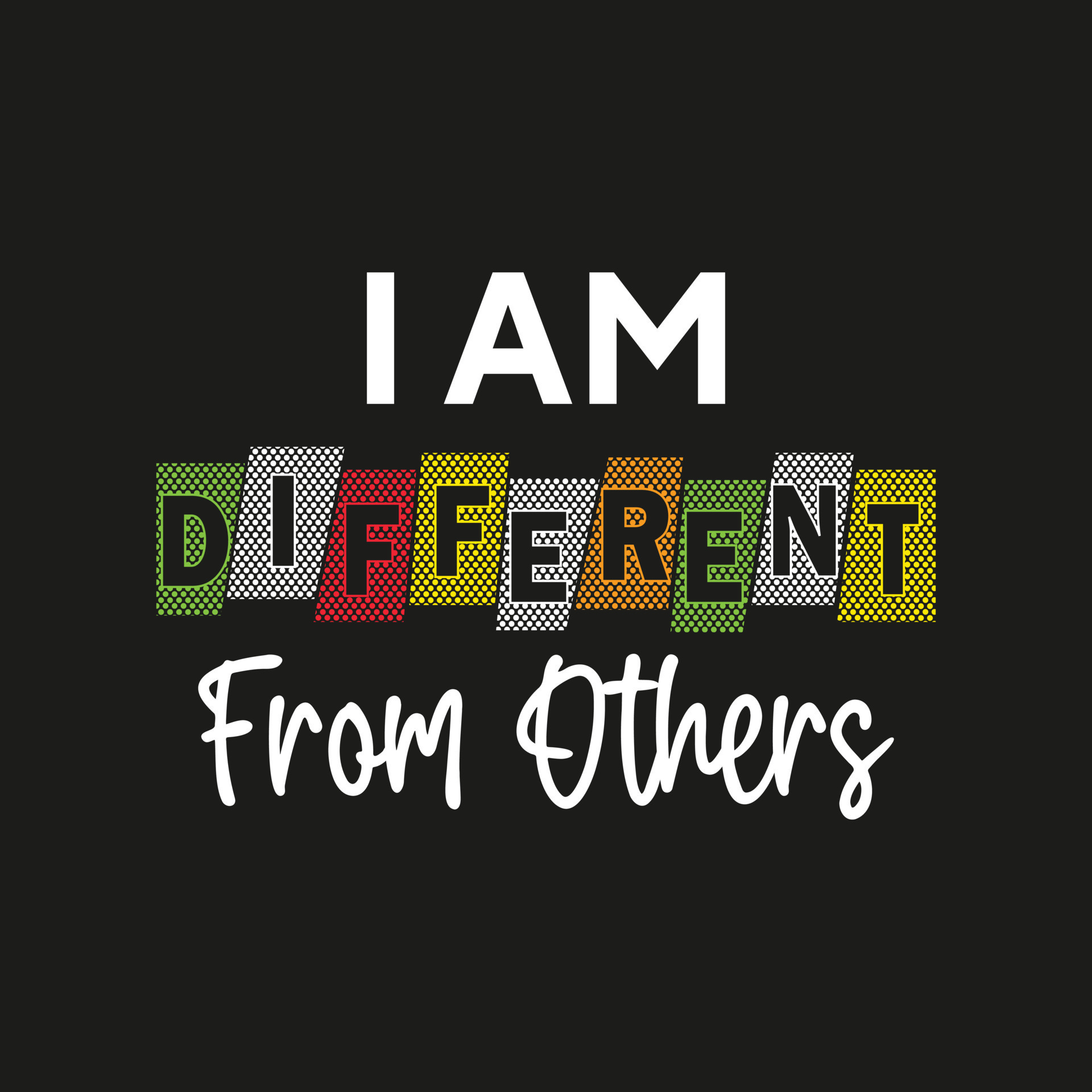 I Am Different From Others New Unique Text Effect Typography Tshirt i-am-different-from-others-new-unique-text-effect-typography-tshirt