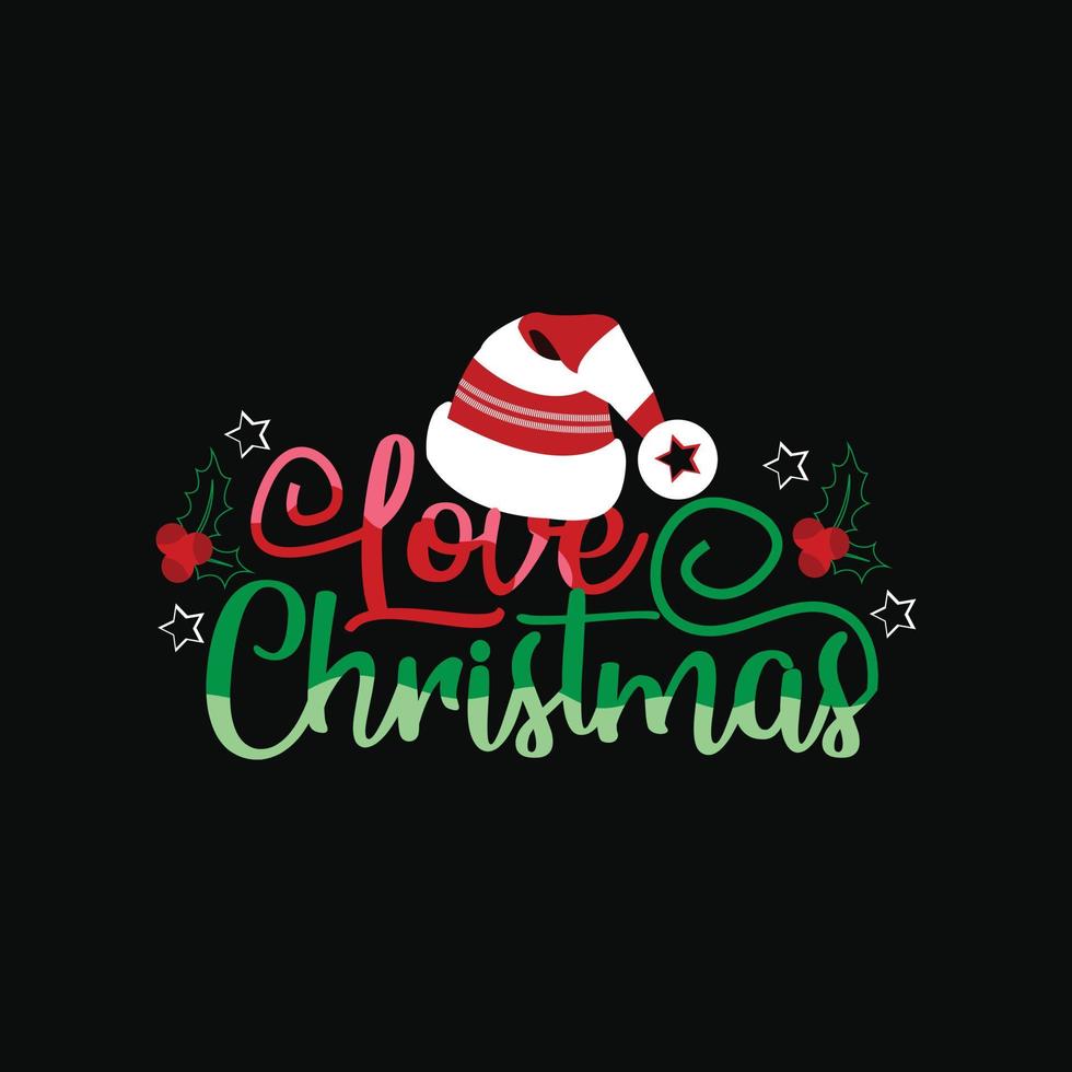 love Christmas vector t-shirt template. Christmas t-shirt design. Can be used for Print mugs ...