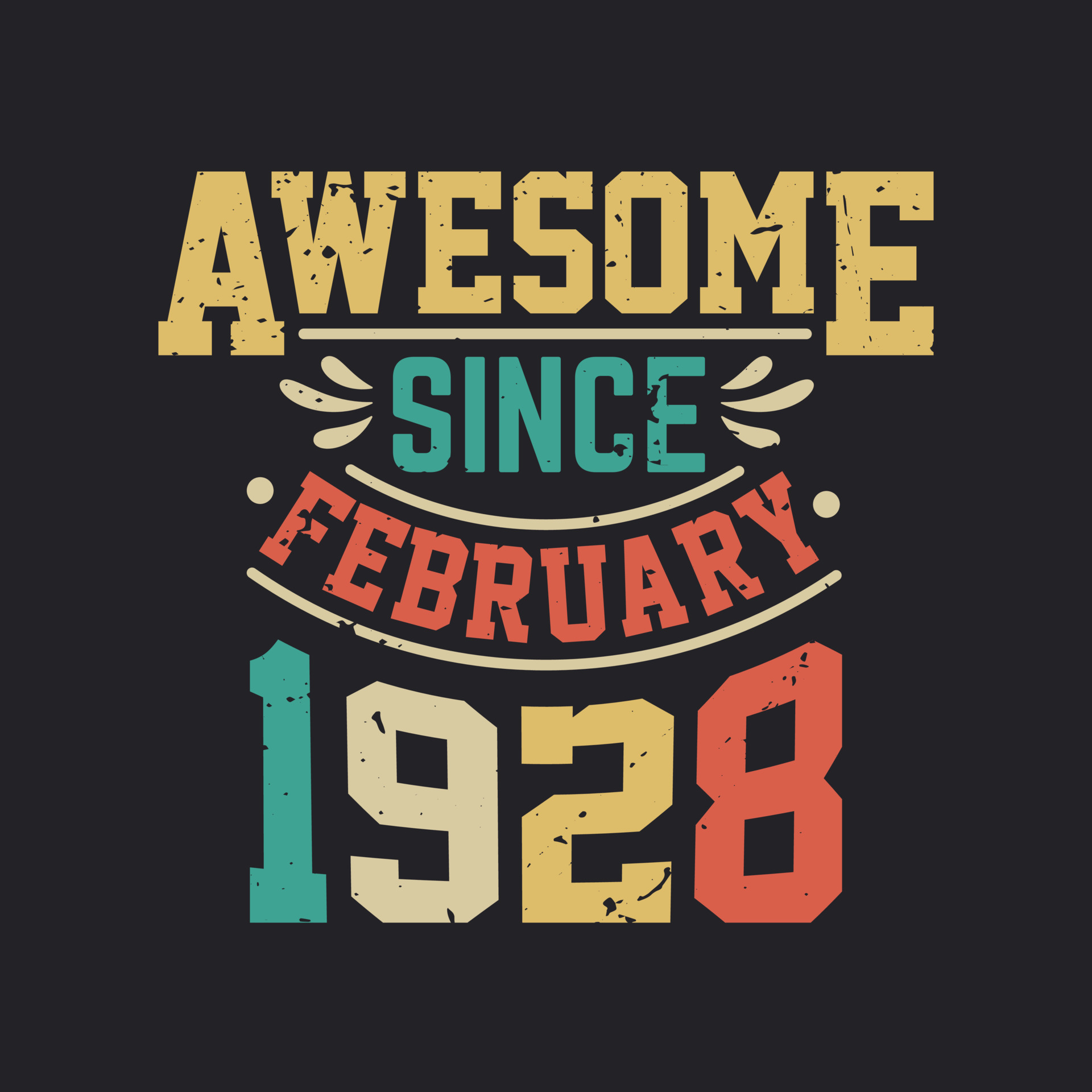 Awesome Since February 1928. Born in February 1928 Retro Vintage ...