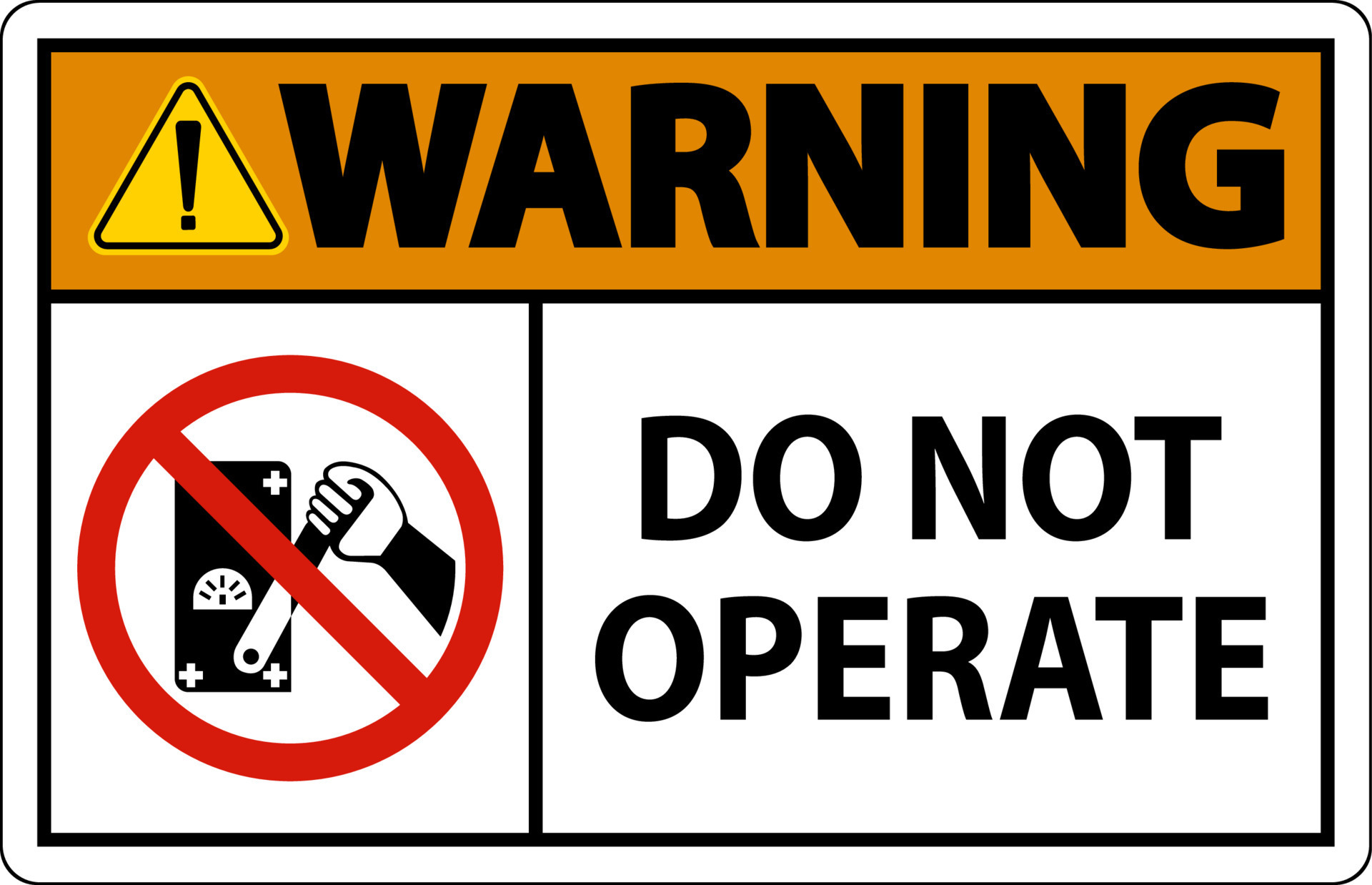 Warning Do Not Operate Sign On White Background 14461639 Vector Art at ... Warning Do Not Operate Sign On White Background 14461639 Vector Art at ...
