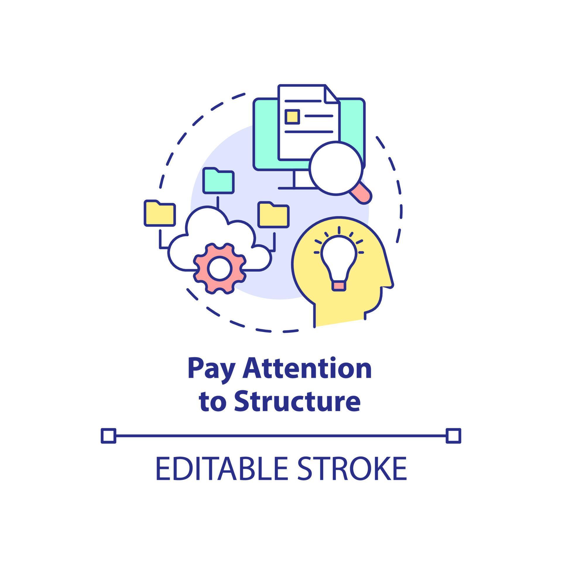 Pay Attention To Structure Concept Icon Organization Of Material Learning Technique Abstract