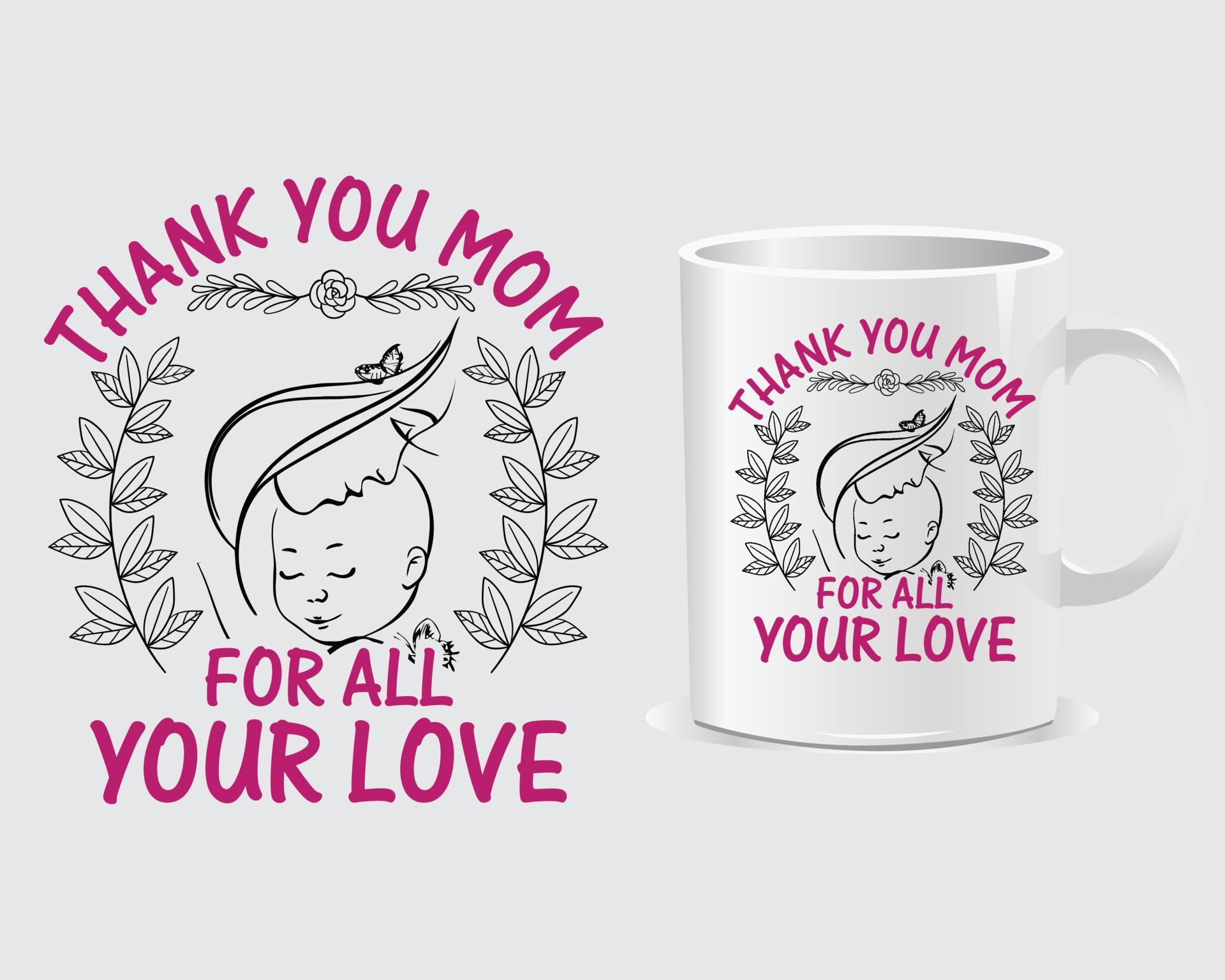 Thank you mom Mother's Day mug design vector, design vector 14523813 Vector Art at Vecteezy