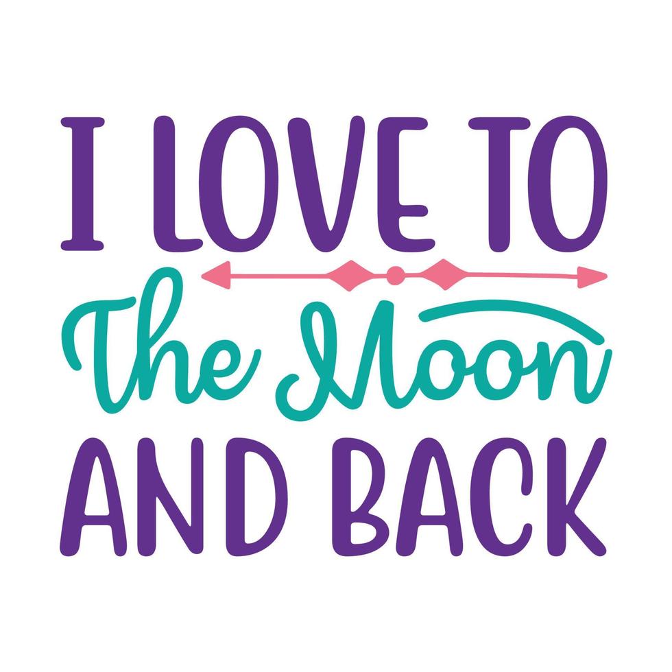I love to the moon and back Vector illustration with hand-drawn lettering on texture background ...