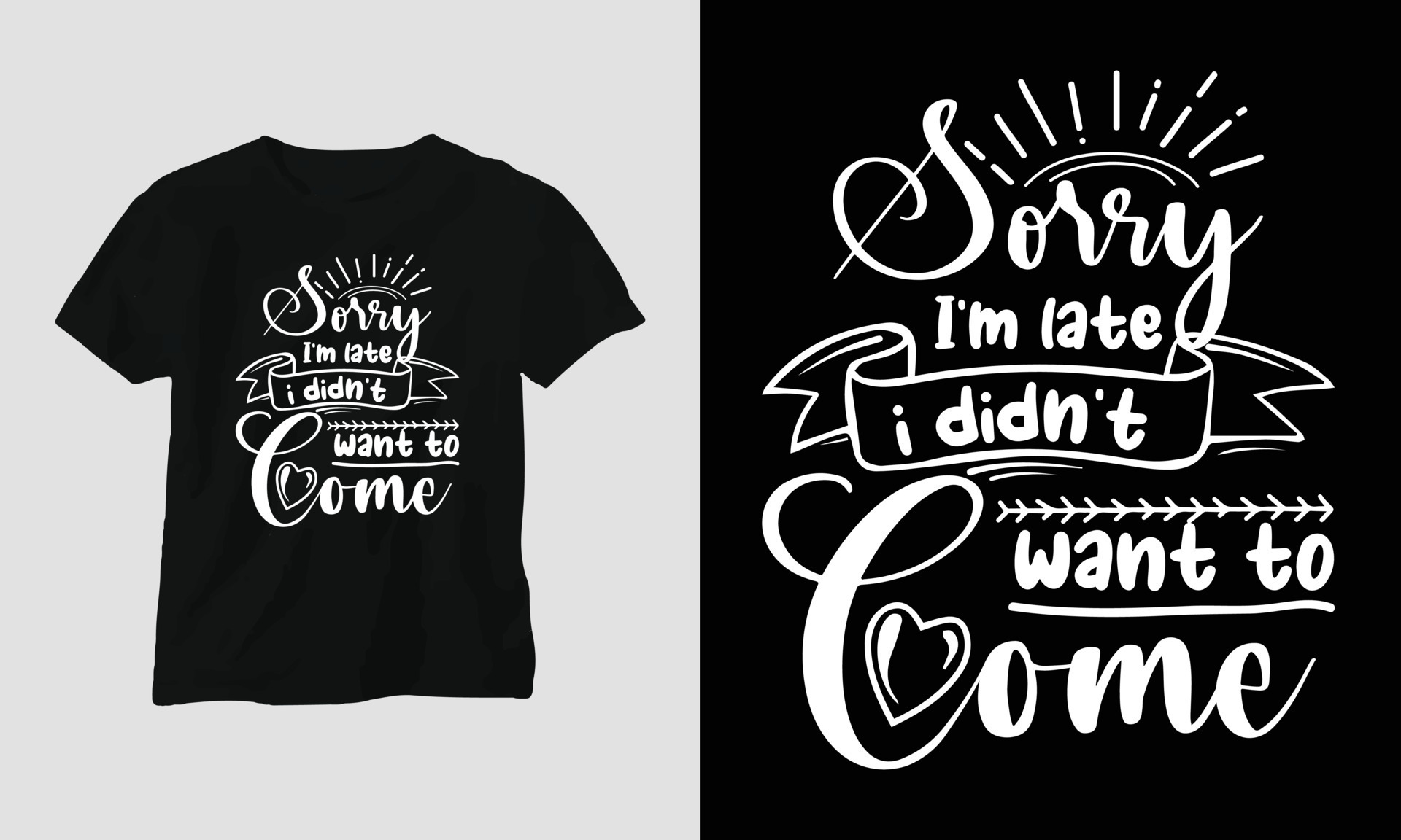 Lo siento, llegué tarde, no quería venir: diseño de camisetas y prendas ... Lo siento, llegué tarde, no quería venir: diseño de camisetas y prendas ...