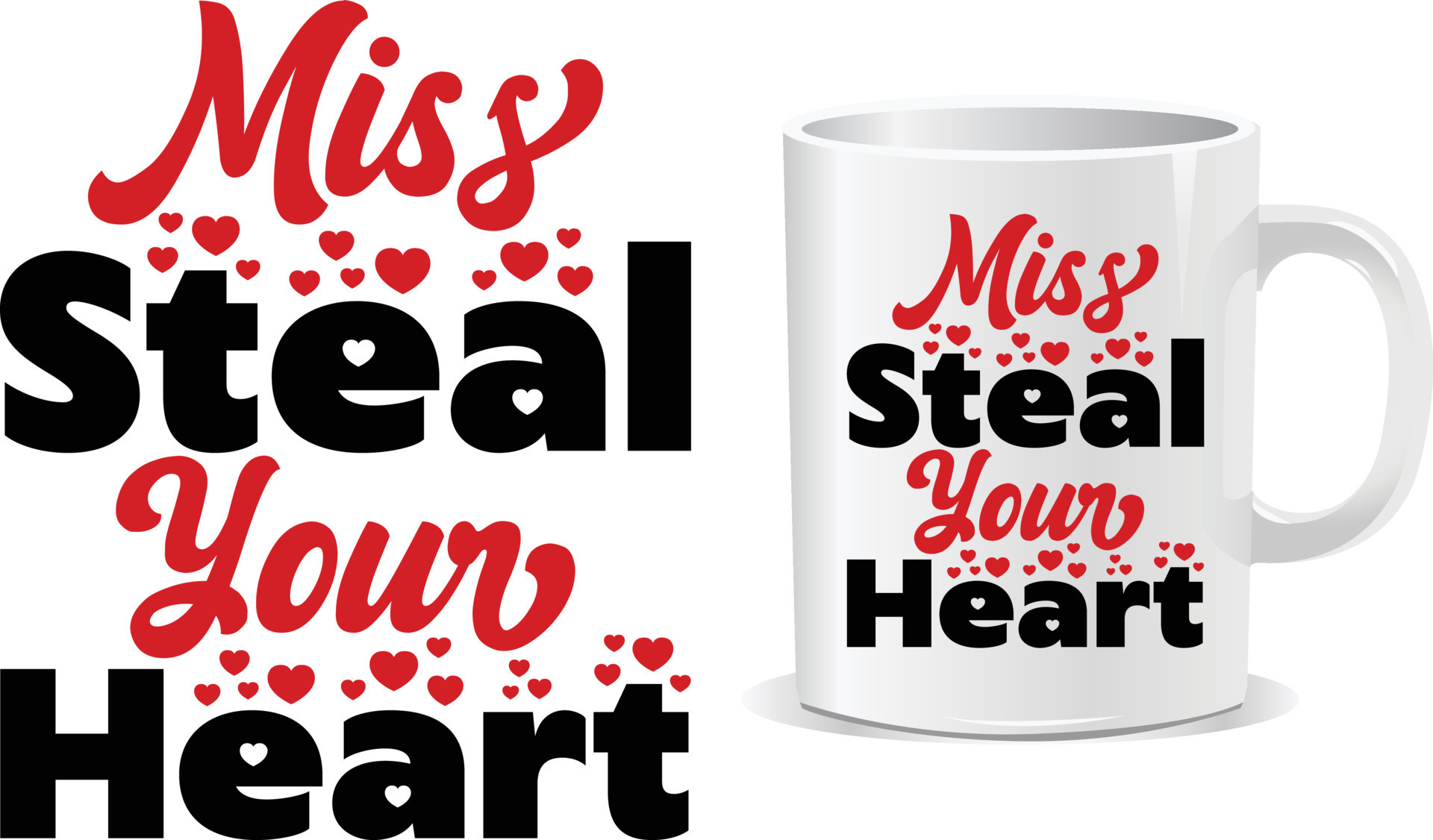 Miss Steal Your Heart Valentine Day Mug Design Vector 14730801 Vector