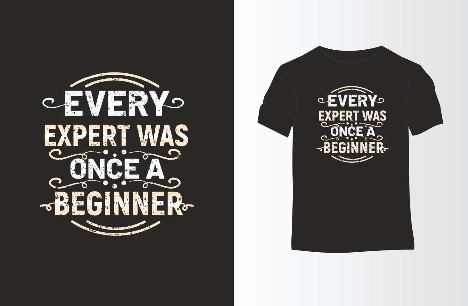 Every Expert Was Once A Beginner Unique And Trendy Motivational Or