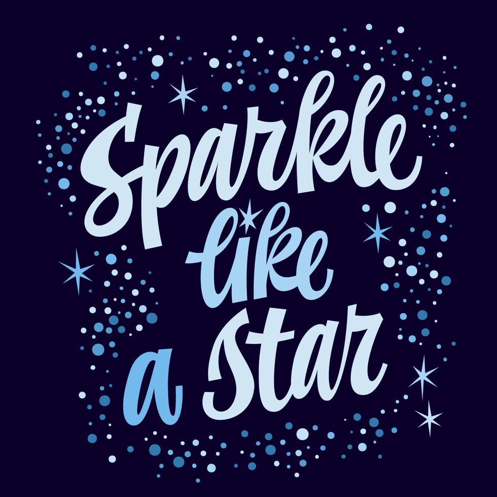 Sparkle Like A Star Cute Hand Drawn Script Lettering Motivational And