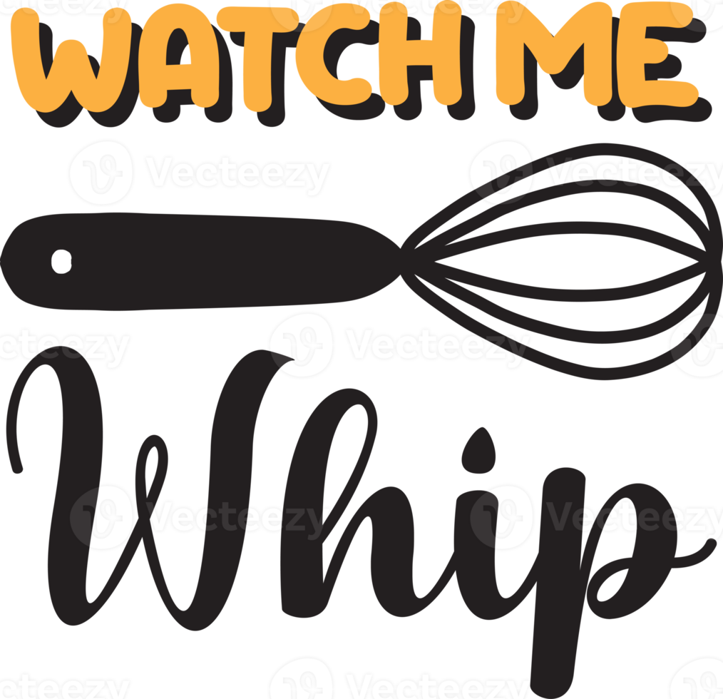 Watch Me Whip Lettering And Quote Illustration 14967062 Png