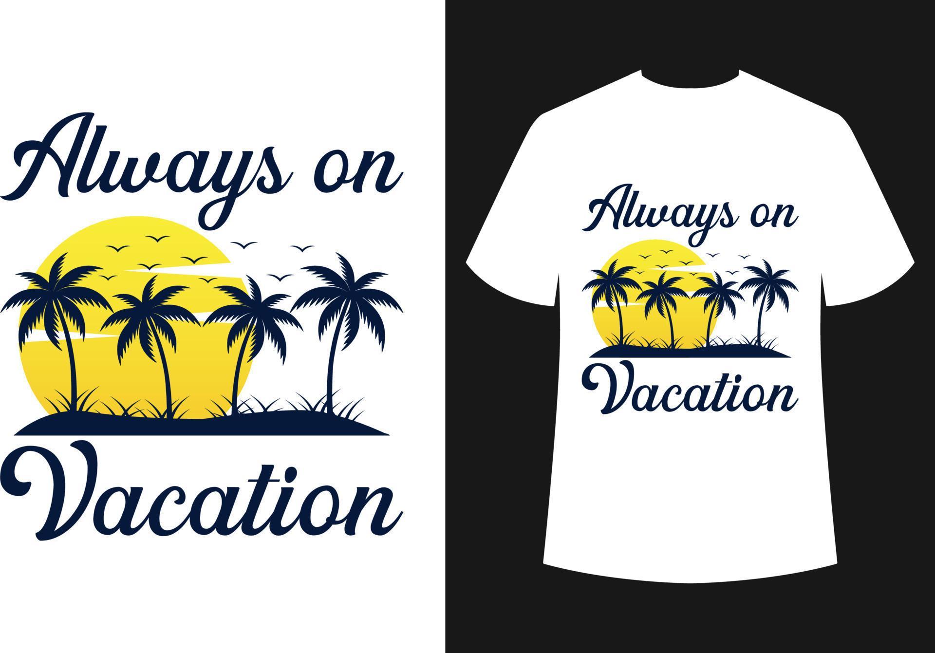 Vacation T Shirt Design 14972452 Vector Art At Vecteezy