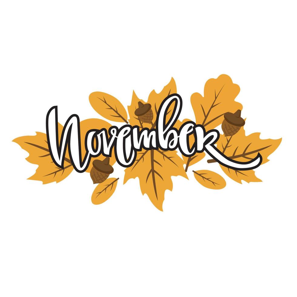November month vector hand lettering with flowers and leaves. Floral ... November month vector hand lettering with flowers and leaves. Floral ...