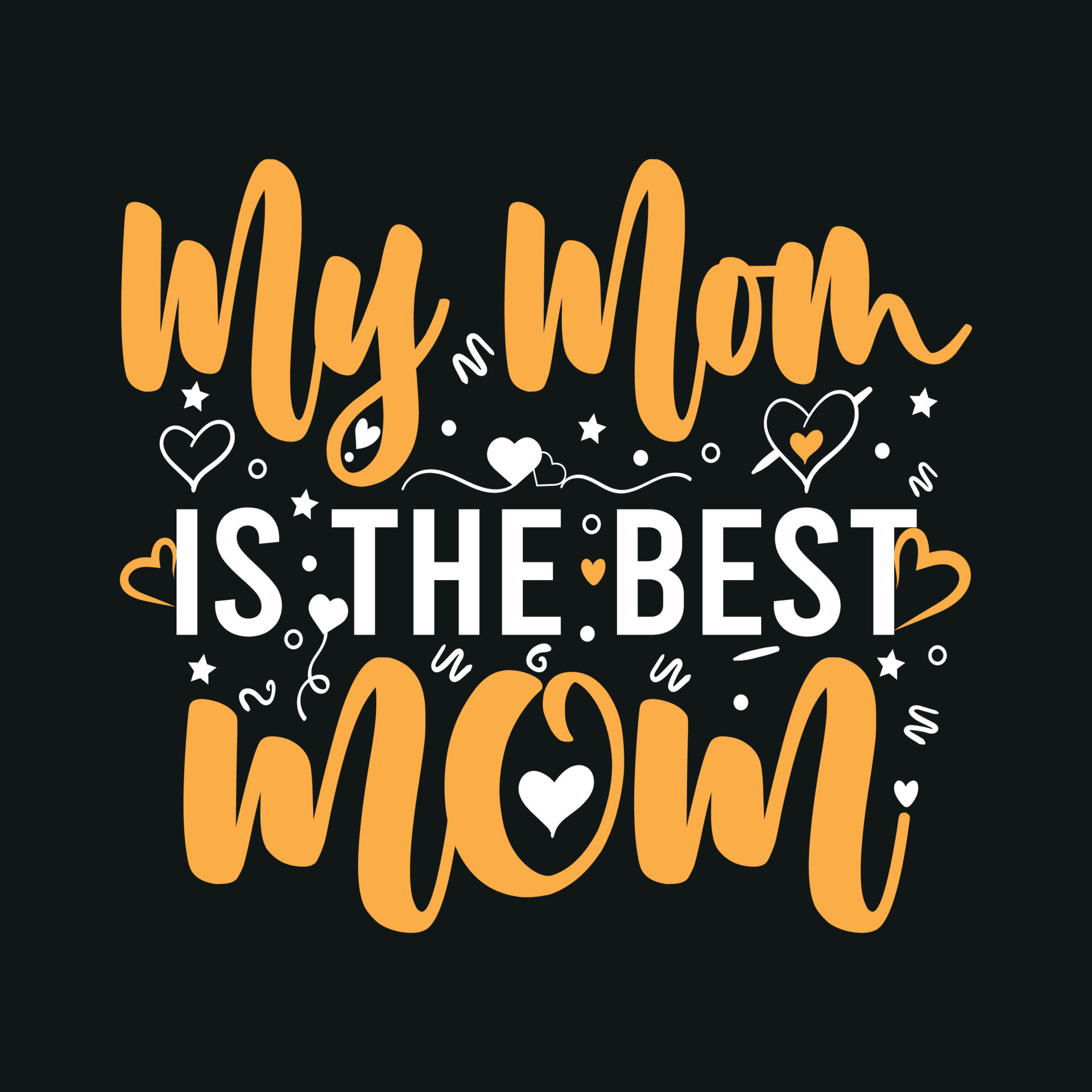My mom is the best Mom- mom t-shirt design. Mother quotes typographic t ... My mom is the best Mom- mom t-shirt design. Mother quotes typographic t ...