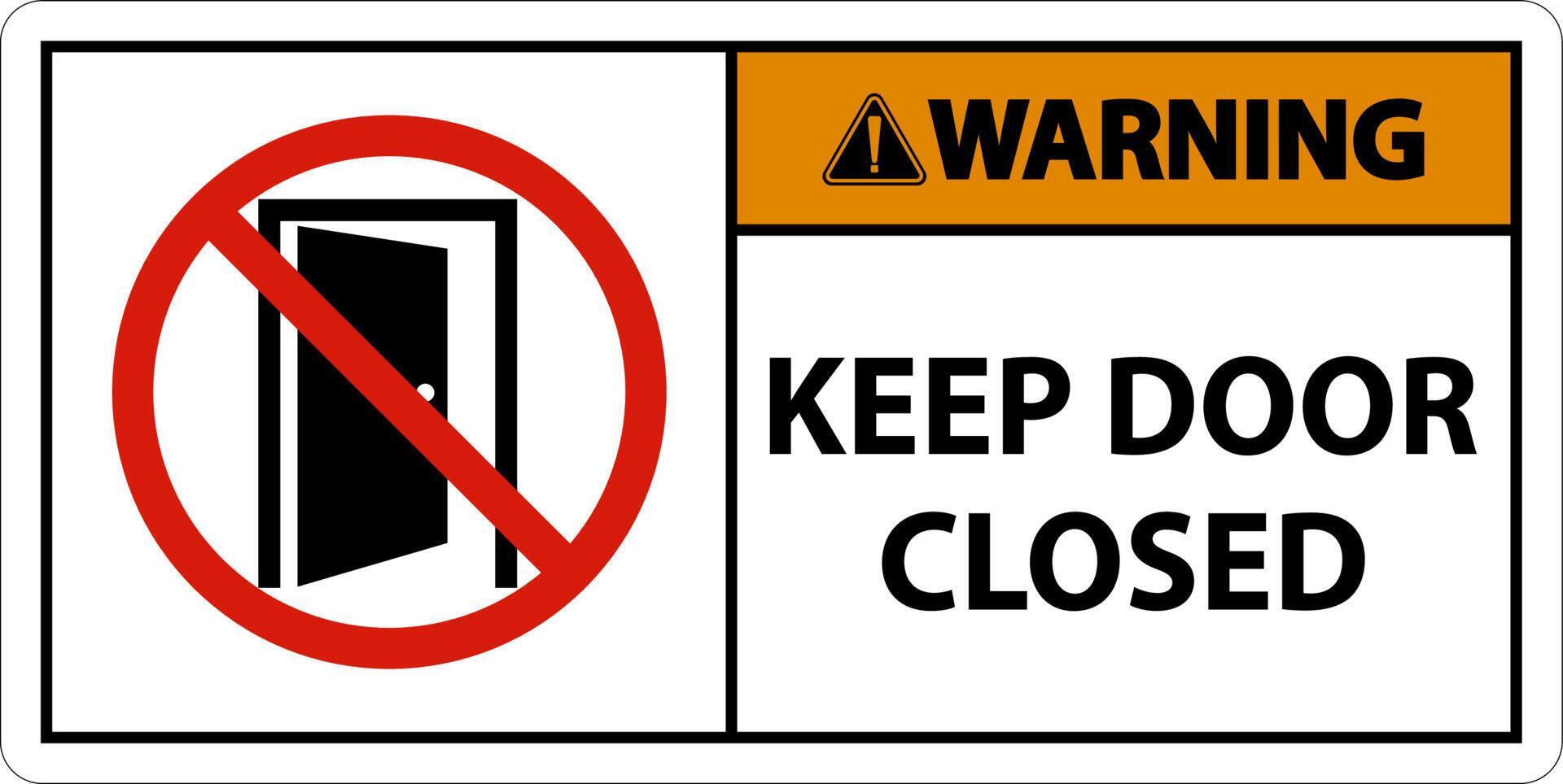 Warning Keep Door Closed Sign On White Background 15292865 Vector Art ... Warning Keep Door Closed Sign On White Background 15292865 Vector Art ...