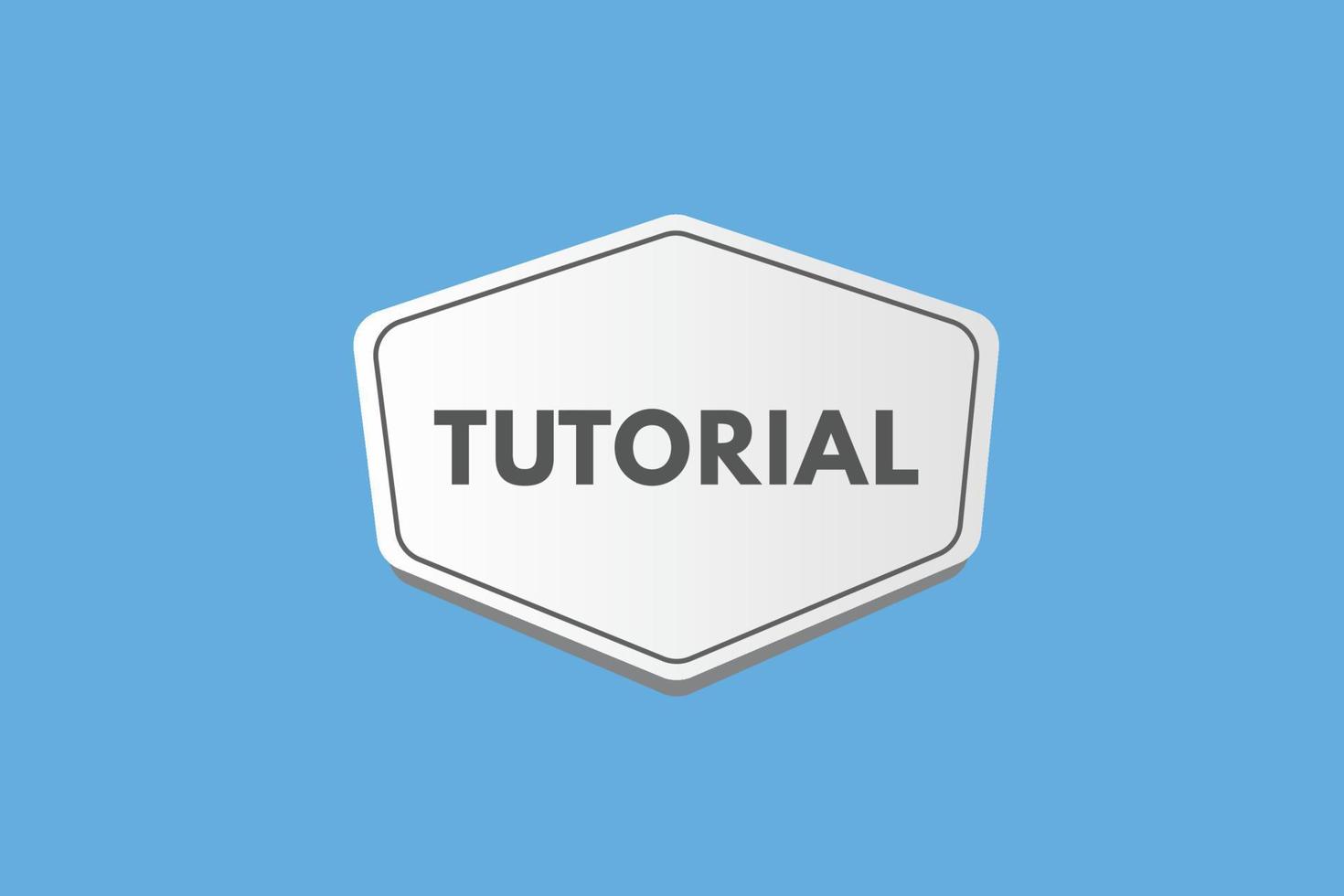 tutorial text Button. tutorial Sign Icon Label Sticker Web Buttons ...