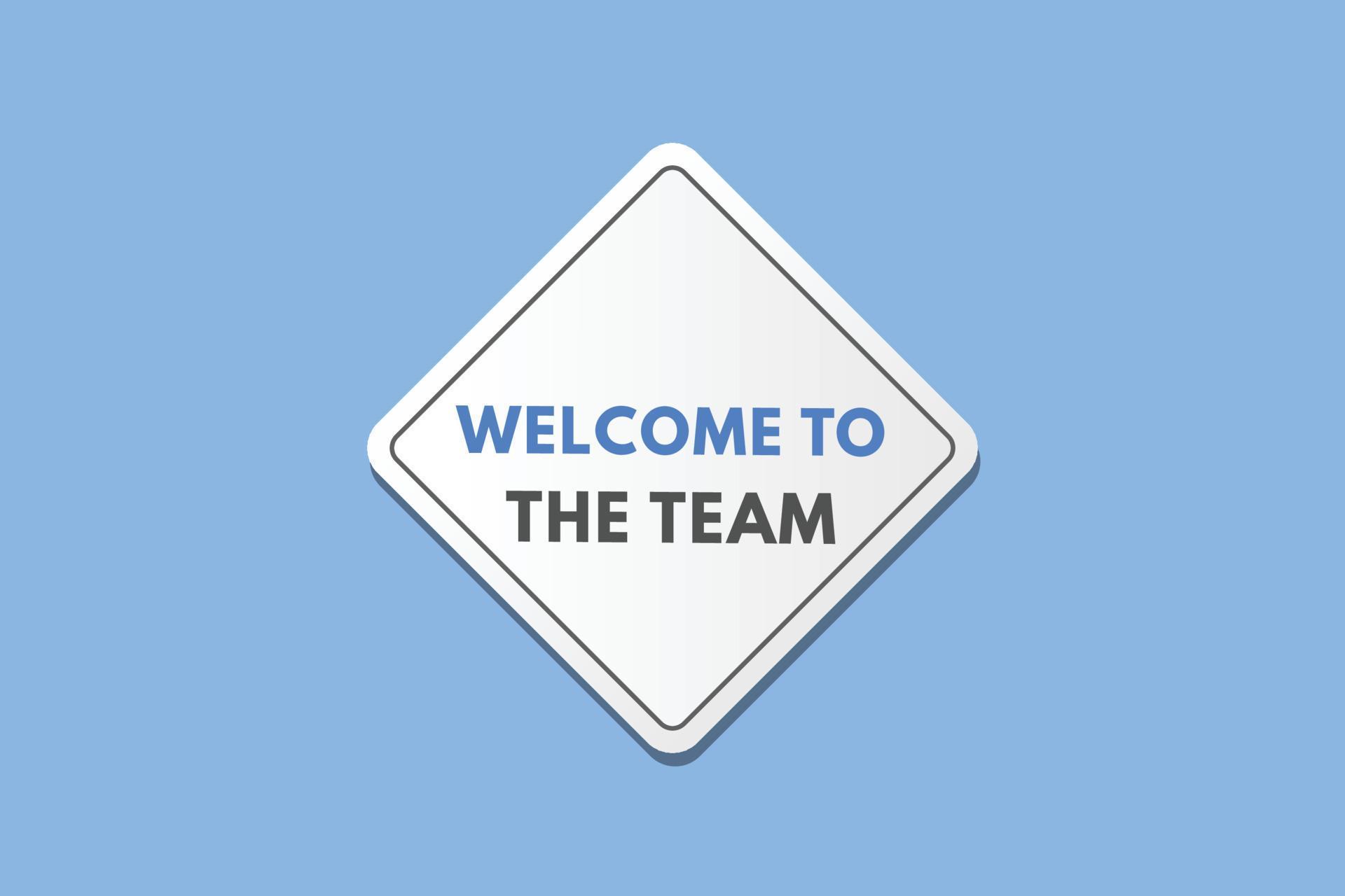 welcome to the team text Button. welcome to the team Sign Icon Label ... welcome to the team text Button. welcome to the team Sign Icon Label ...
