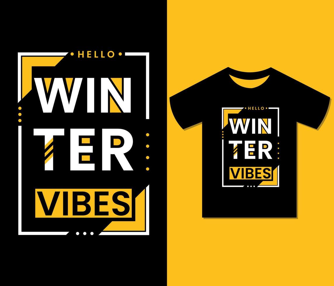 Hello Winter Vibes Tshirt Design. Typography, Ready to print for apparel, poster, illustration ...