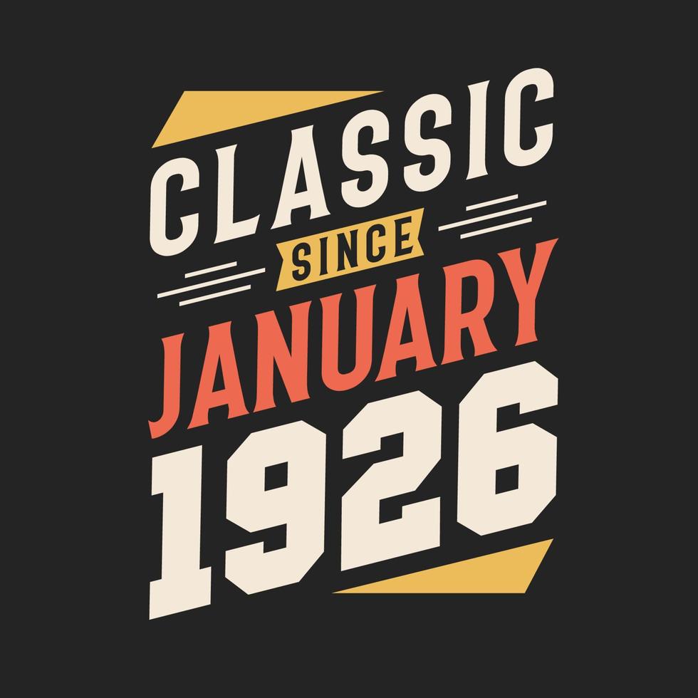 Classic Since January 1926. Born in January 1926 Retro Vintage Birthday ...