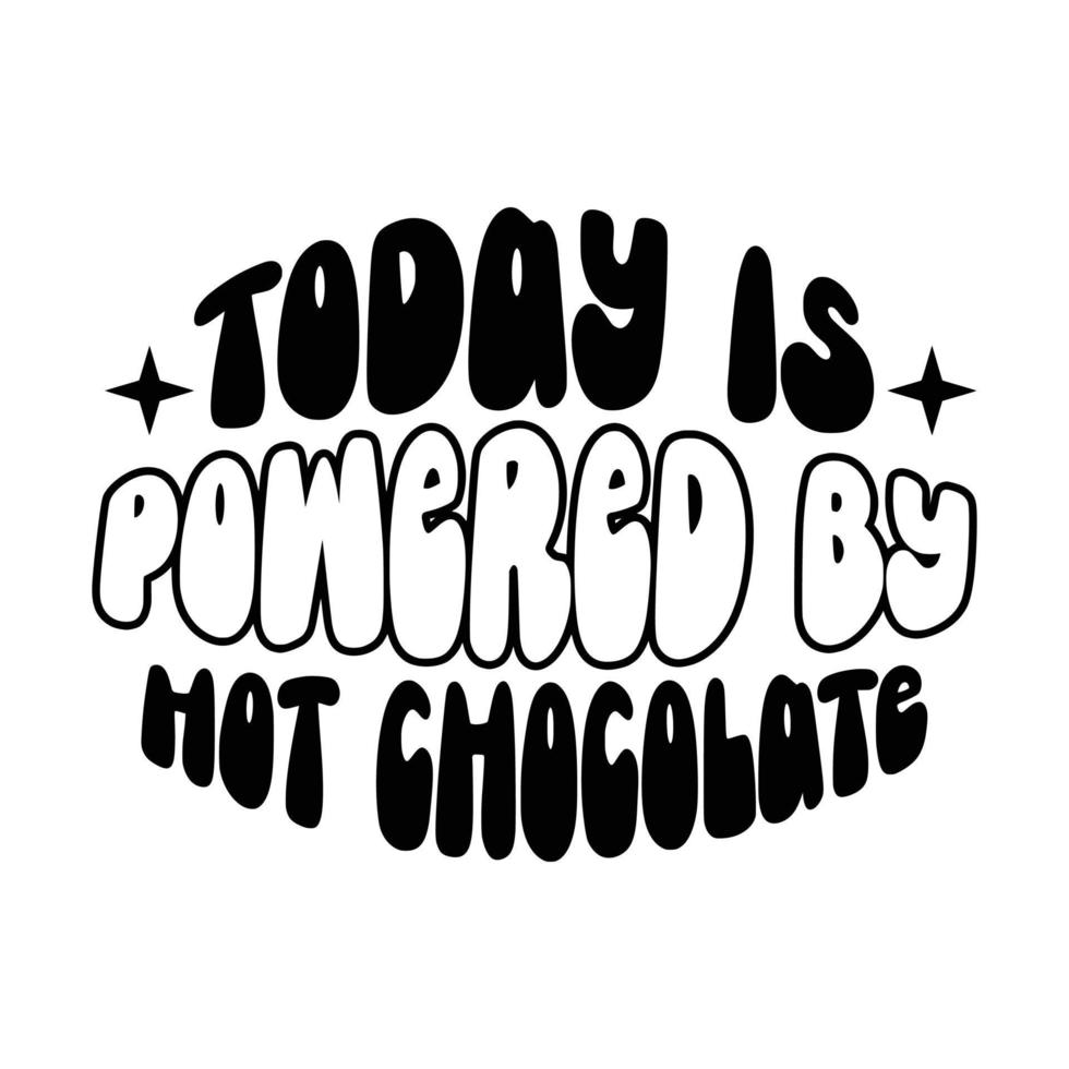 Hot Chocolate Quotes Typography Black And White 15571472 Vector Art At hot-chocolate-quotes-typography-black-and-white-15571472-vector-art-at