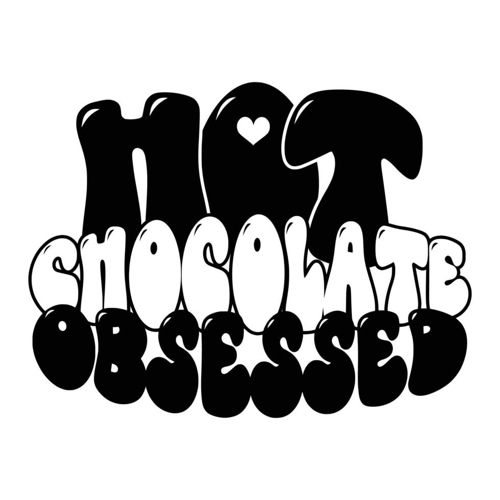 Hot Chocolate Quotes Typography Black And White 15572228 Vector Art At hot-chocolate-quotes-typography-black-and-white-15572228-vector-art-at