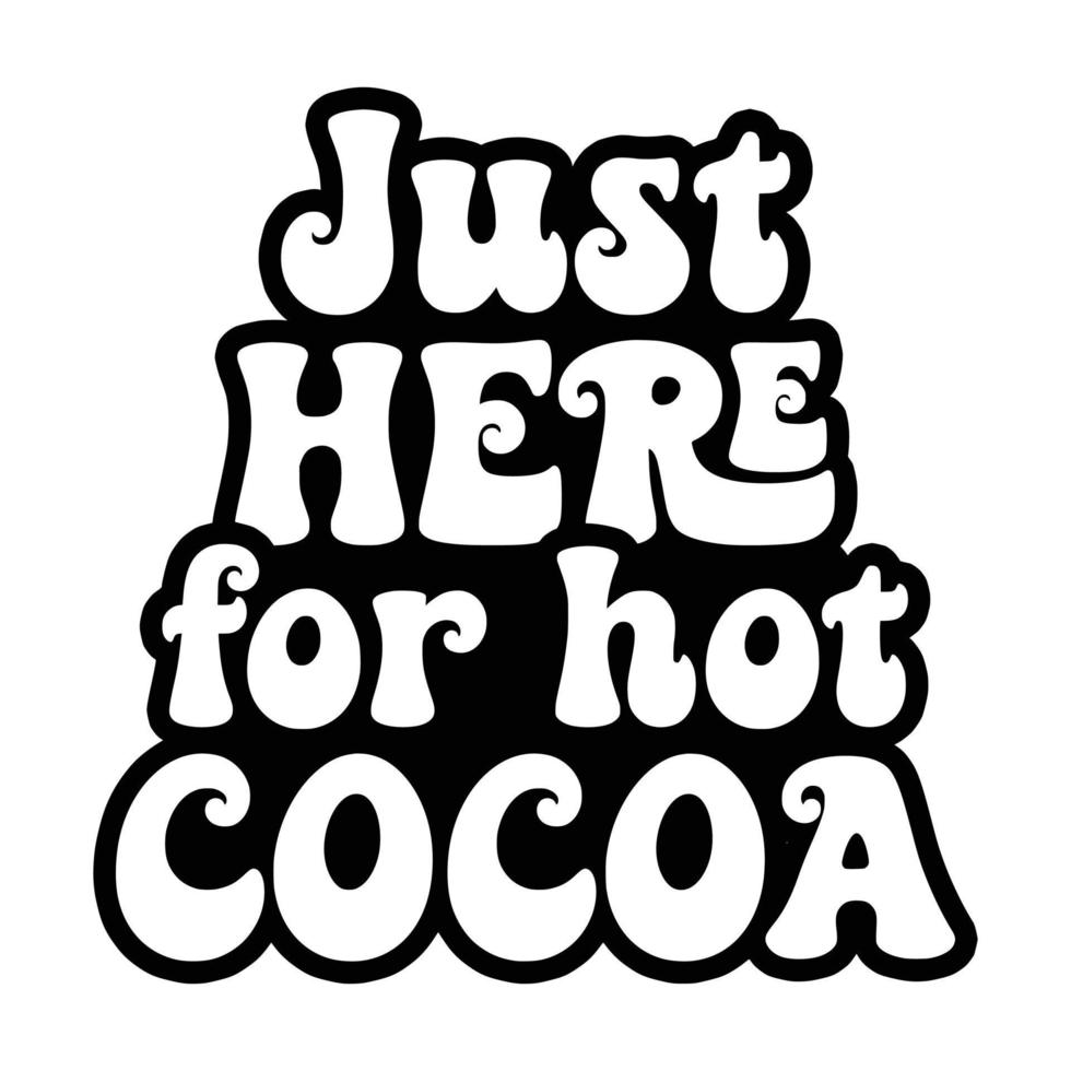 Hot Chocolate Quotes Typography Black And White 15572318 Vector Art At hot-chocolate-quotes-typography-black-and-white-15572318-vector-art-at