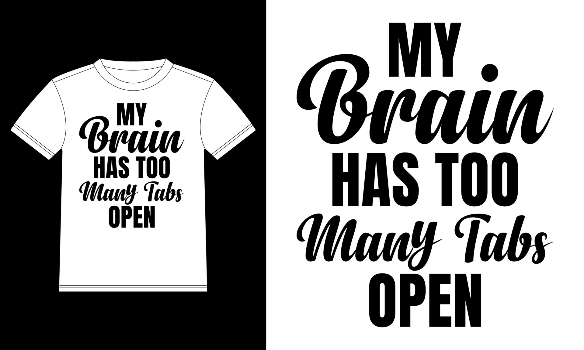 My Brain Has Too Many Tabs Open Typography Saying Design Template Car