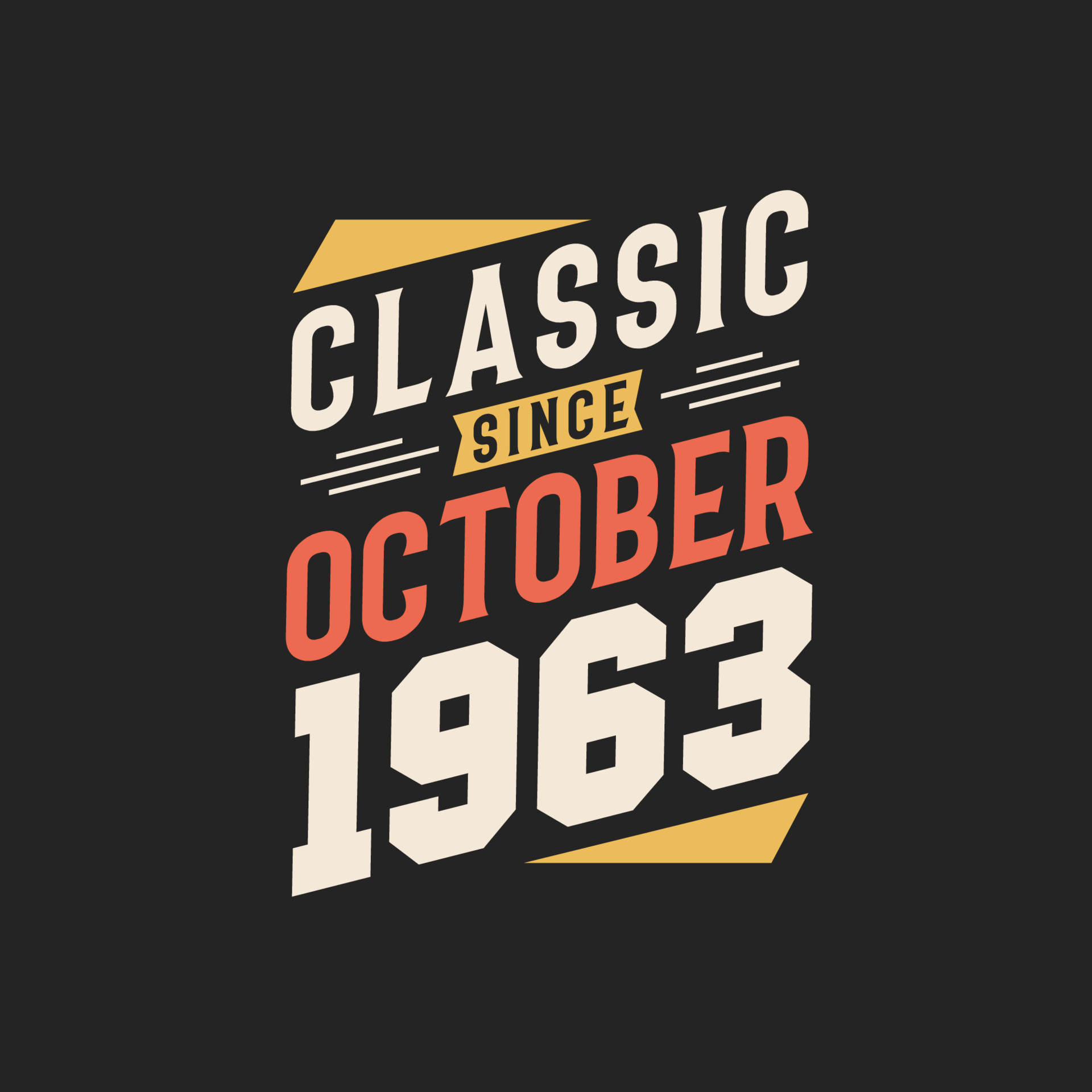 Classic Since October 1963. Born in October 1963 Retro Vintage Birthday ...